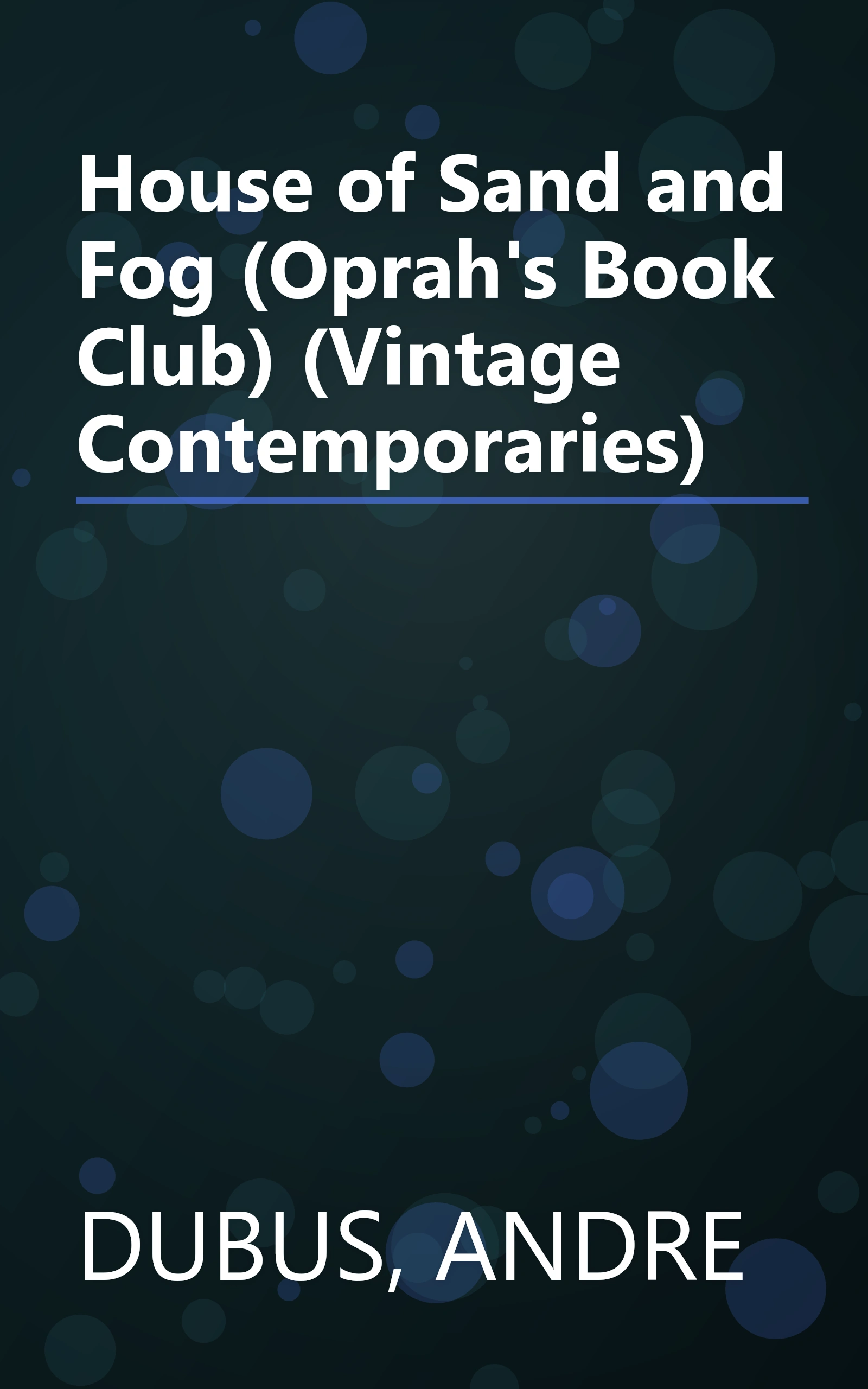 House of Sand and Fog (Oprah's Book Club) (Vintage Contemporaries) book cover