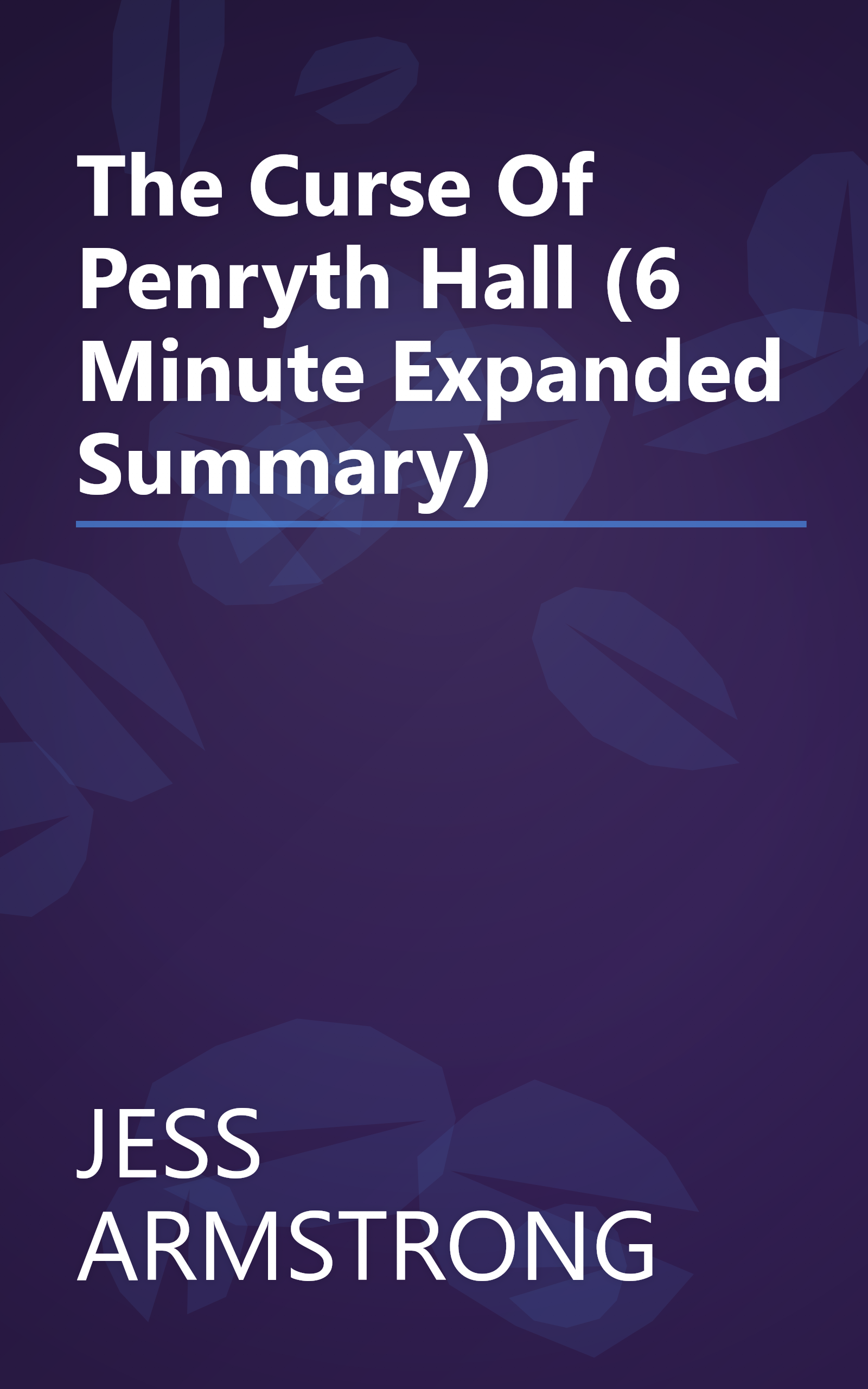 The Curse Of Penryth Hall (6 Minute   Expanded Summary) book cover