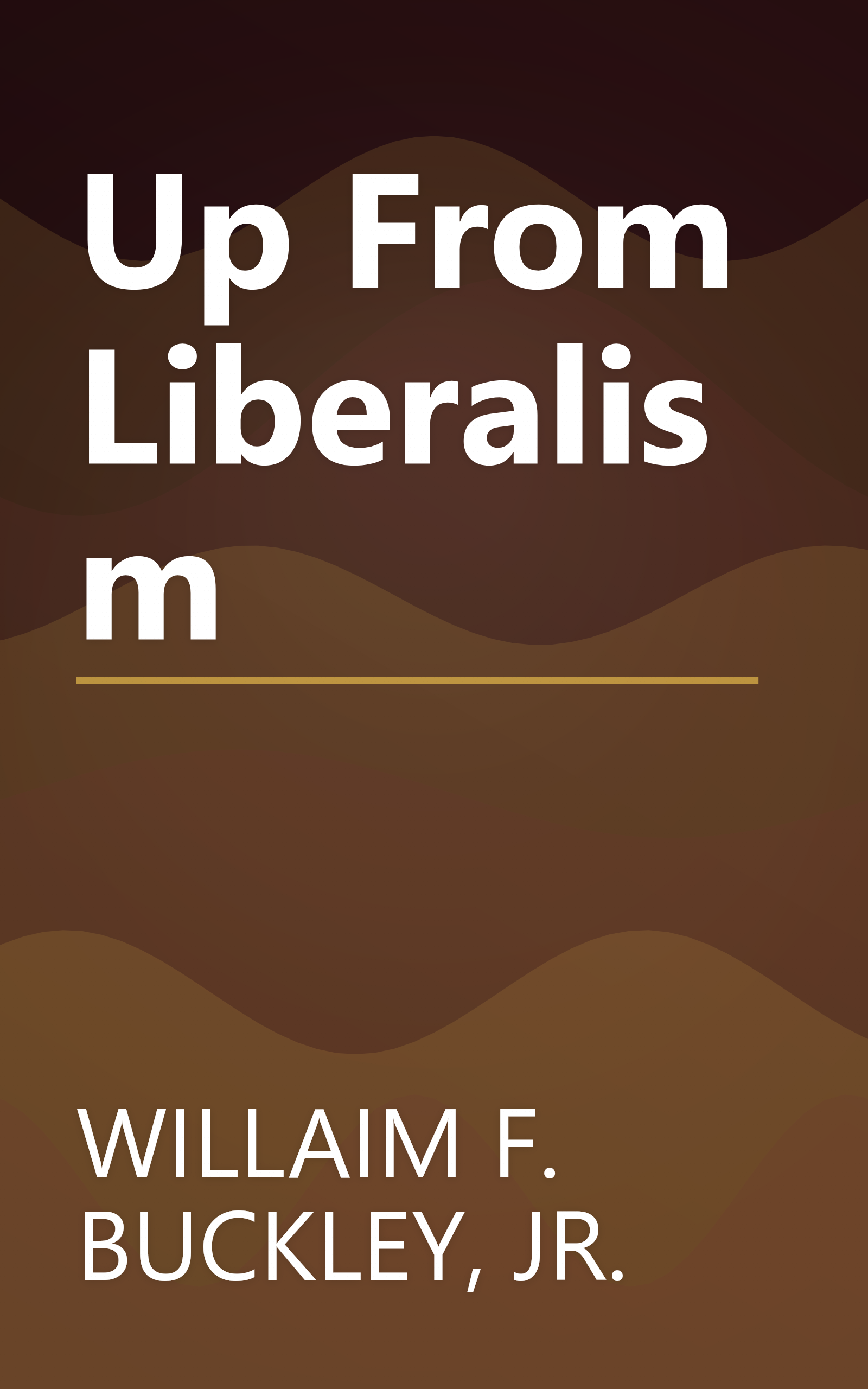 Up From Liberalism book cover
