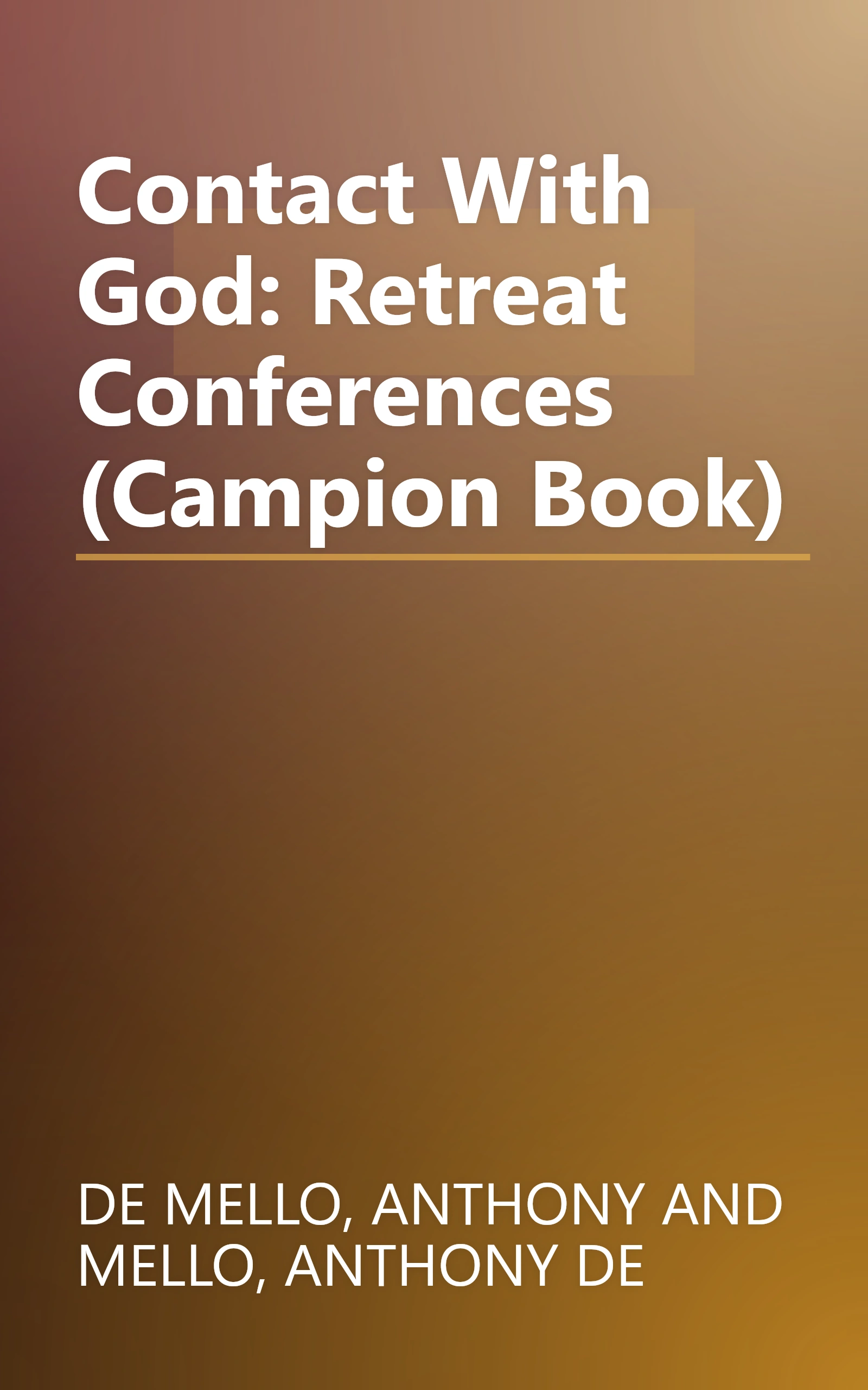 Contact With God: Retreat Conferences (Campion Book) book cover