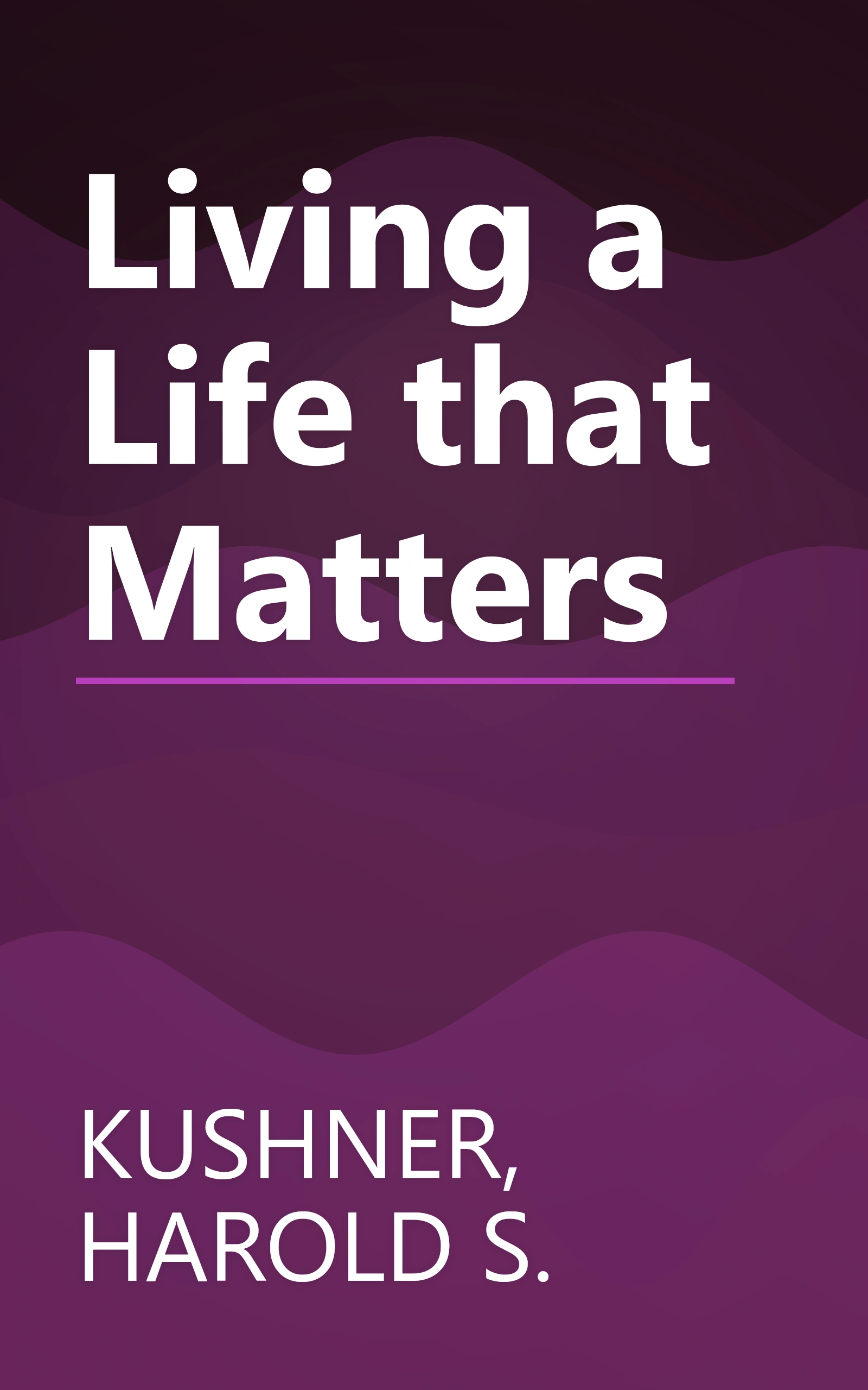 Living a Life that Matters book cover