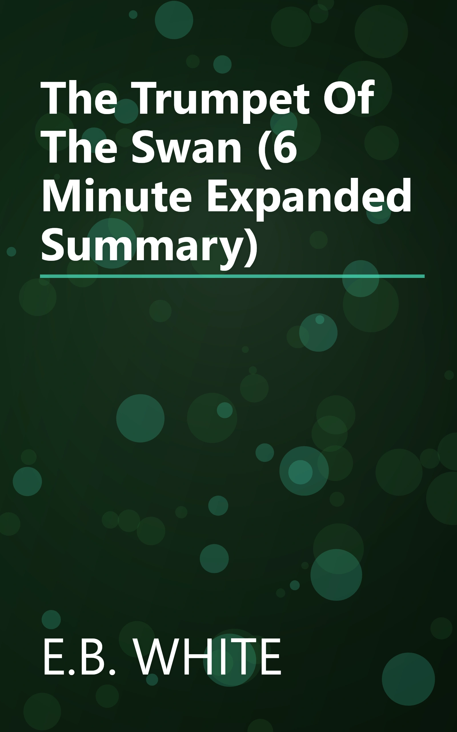 The Trumpet Of The Swan (6 Minute   Expanded Summary) book cover