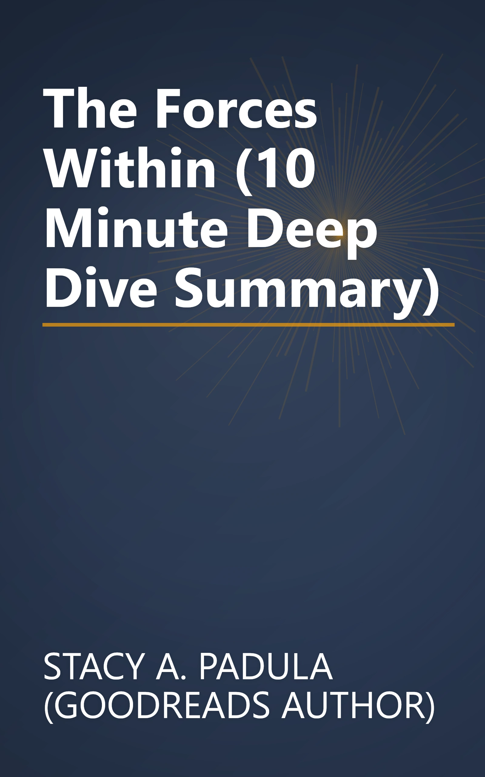 The Forces Within (10 Minute   Deep Dive Summary) book cover