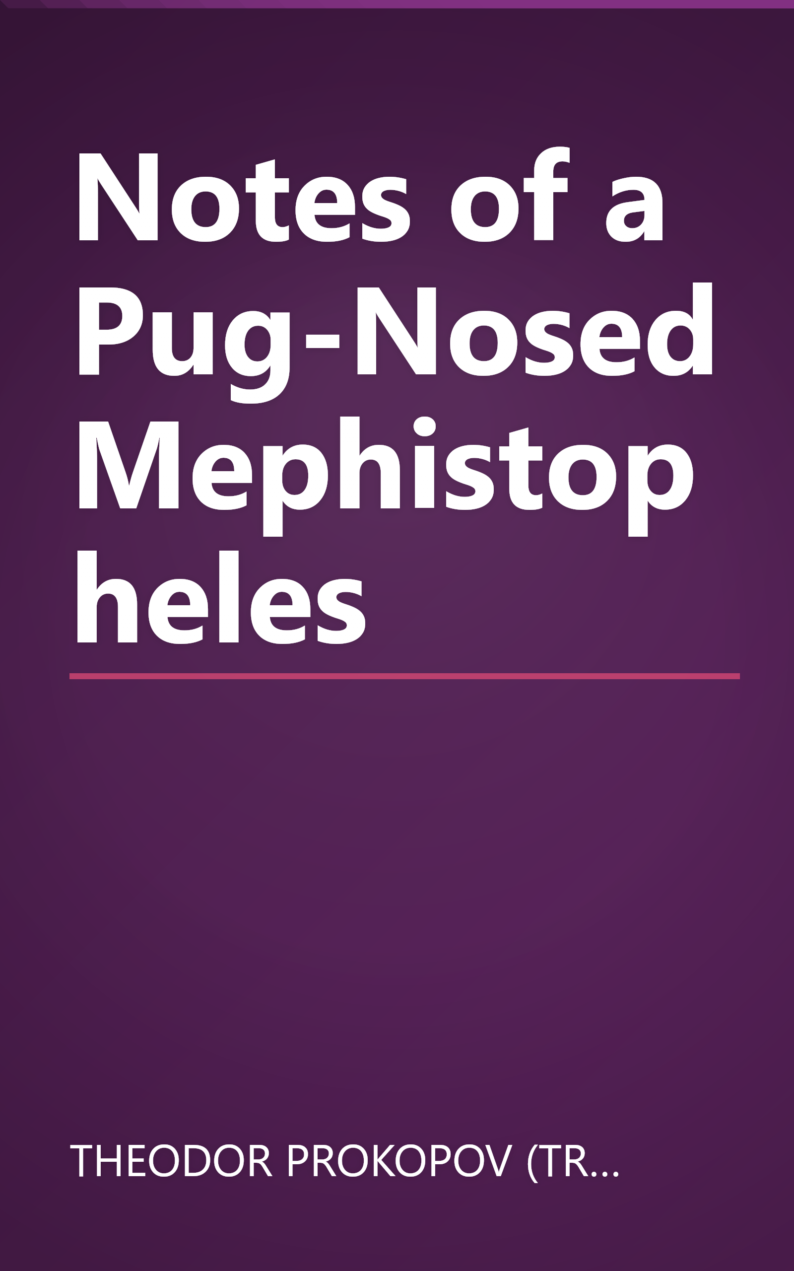 Notes of a Pug-Nosed Mephistopheles book cover