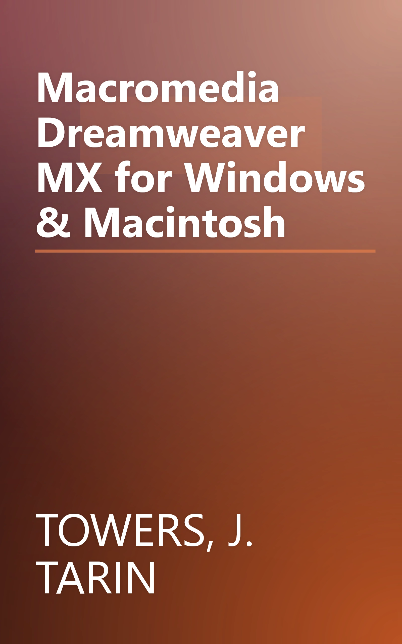 Macromedia Dreamweaver MX for Windows & Macintosh book cover