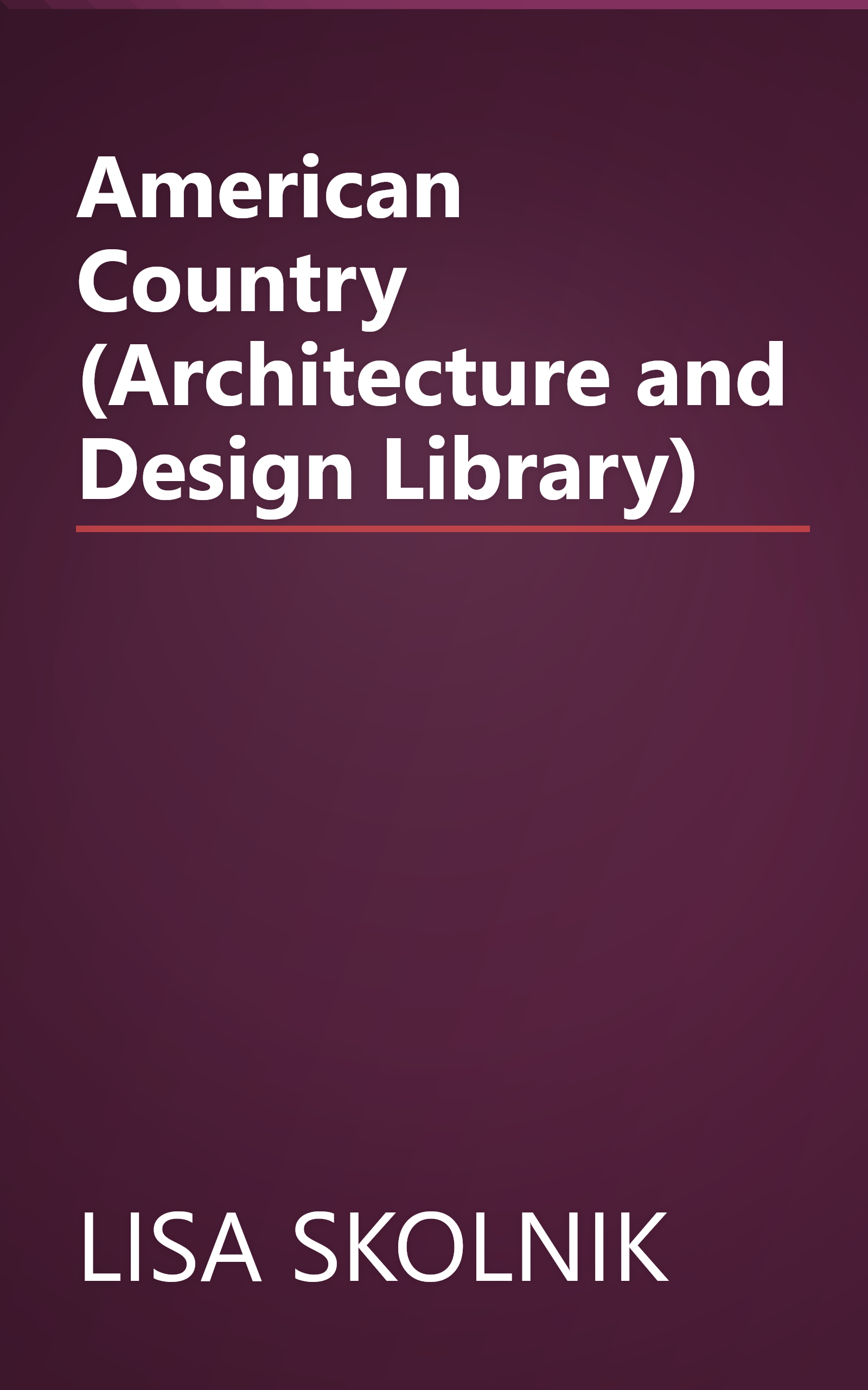 American Country (Architecture and Design Library) book cover