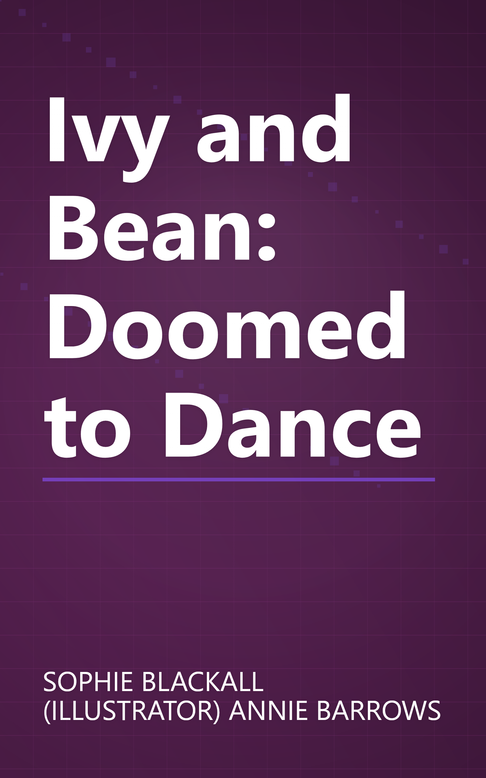 Ivy and Bean: Doomed to Dance book cover