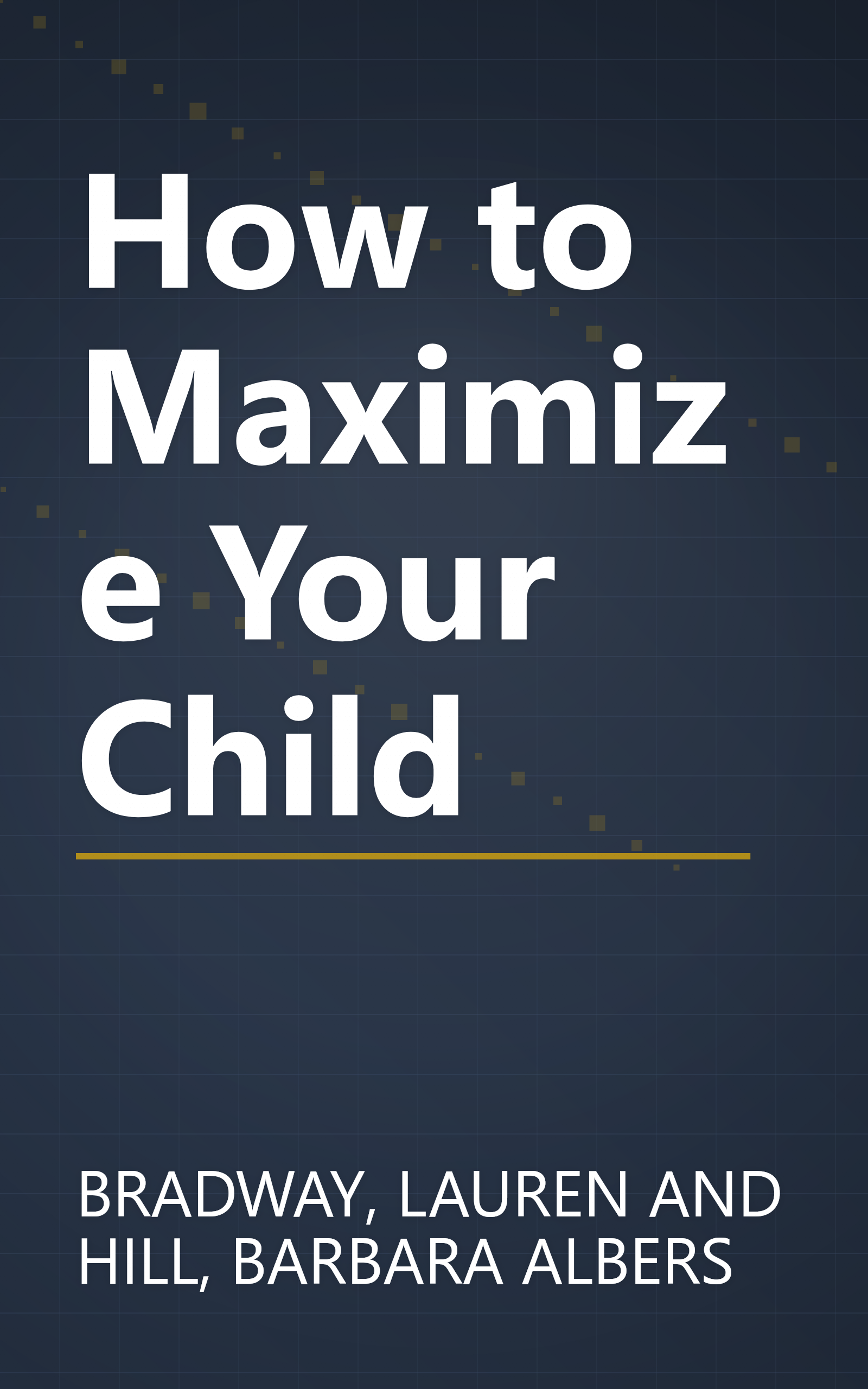 How to Maximize Your Child book cover
