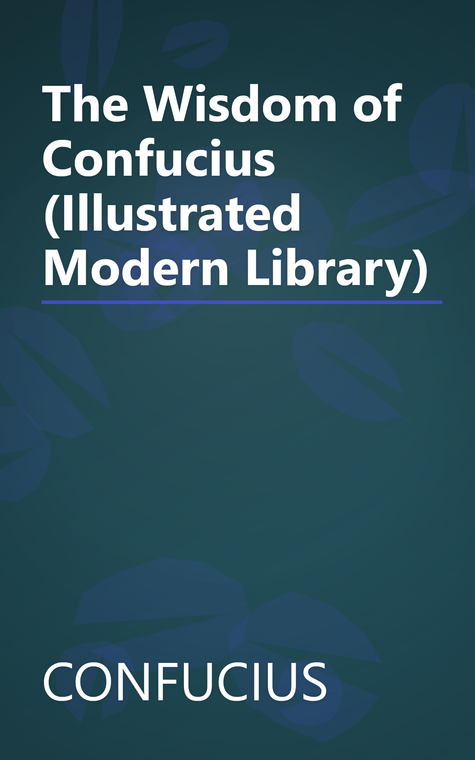 The Wisdom of Confucius (Illustrated Modern Library) book cover