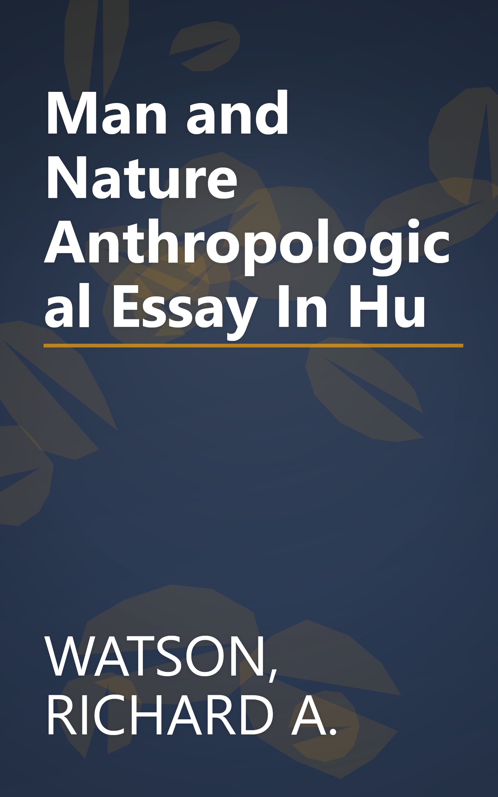 Man and Nature Anthropological Essay In Hu book cover