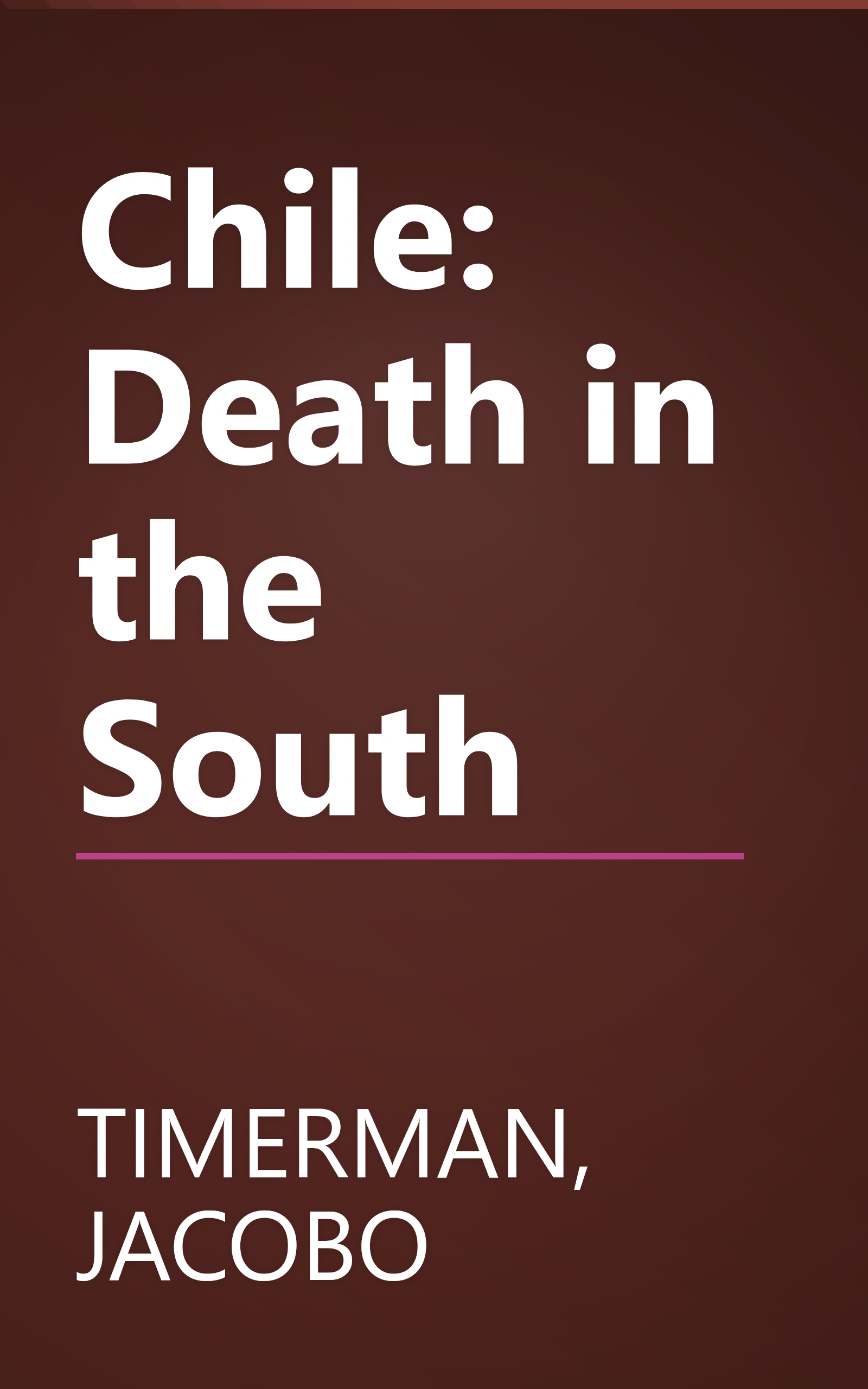 Chile: Death in the South book cover