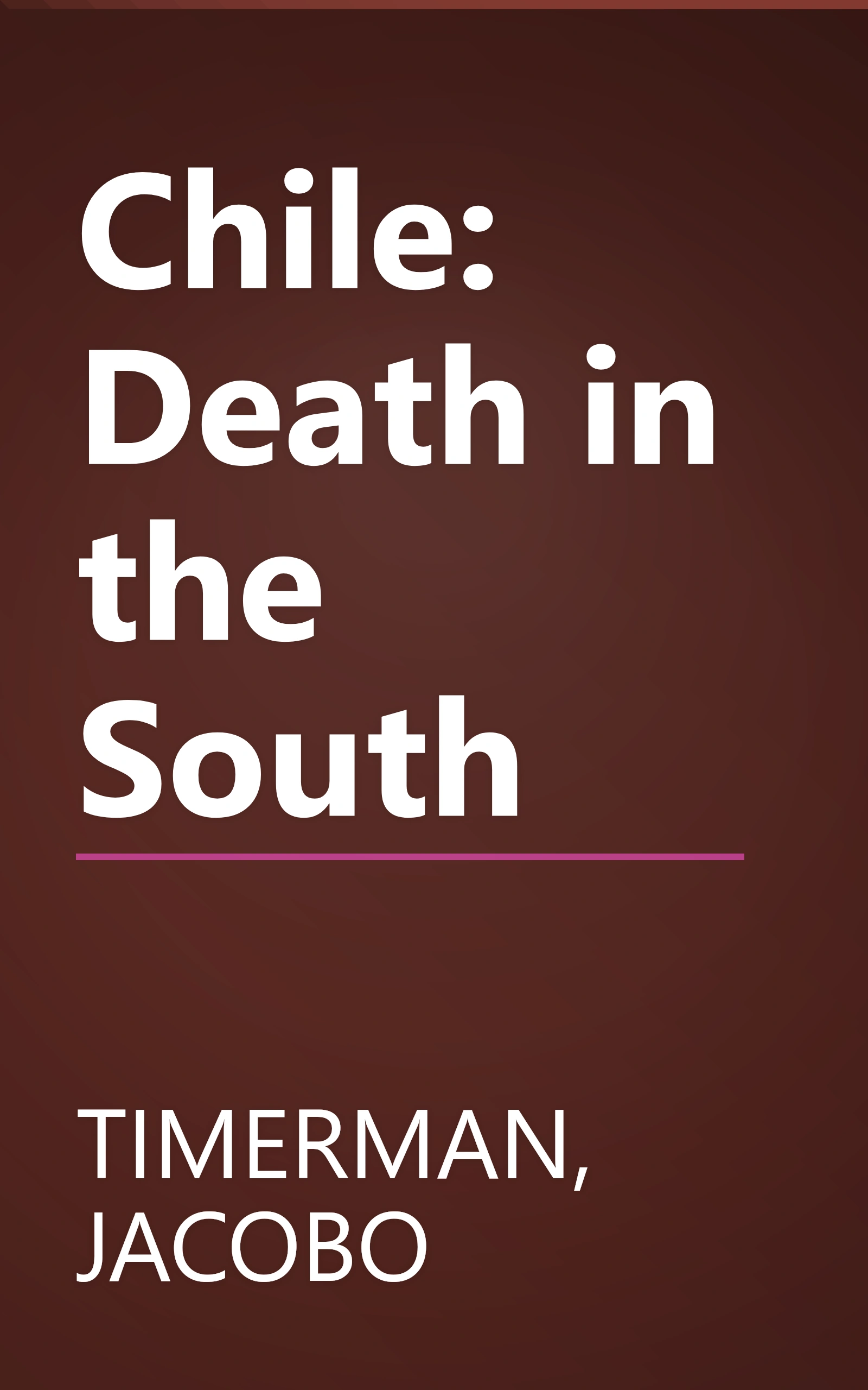 Chile: Death in the South book cover