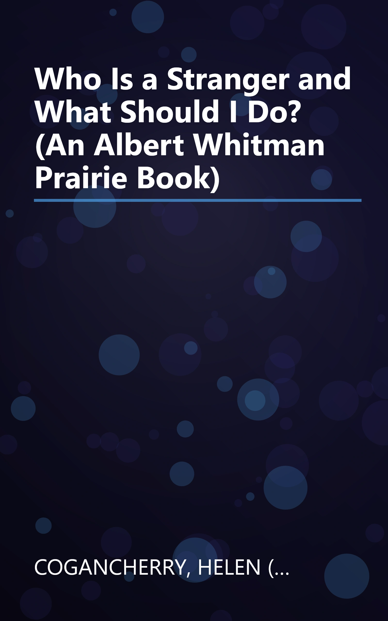 Who Is a Stranger and What Should I Do? (An Albert Whitman Prairie Book) book cover