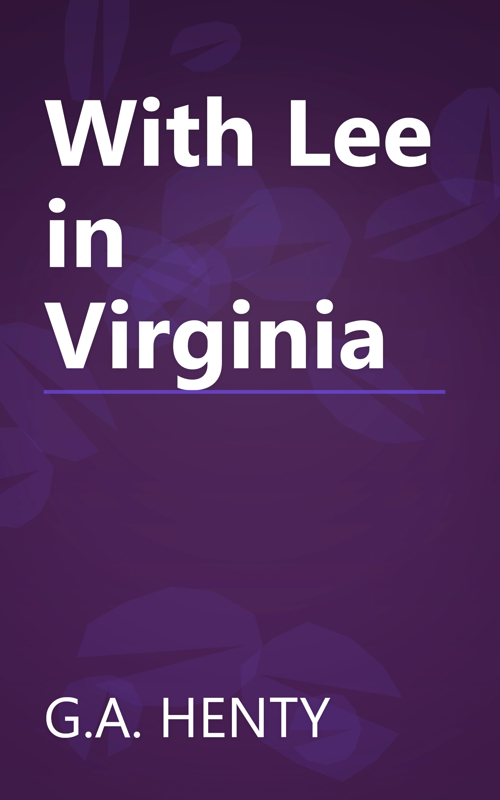 With Lee in Virginia book cover