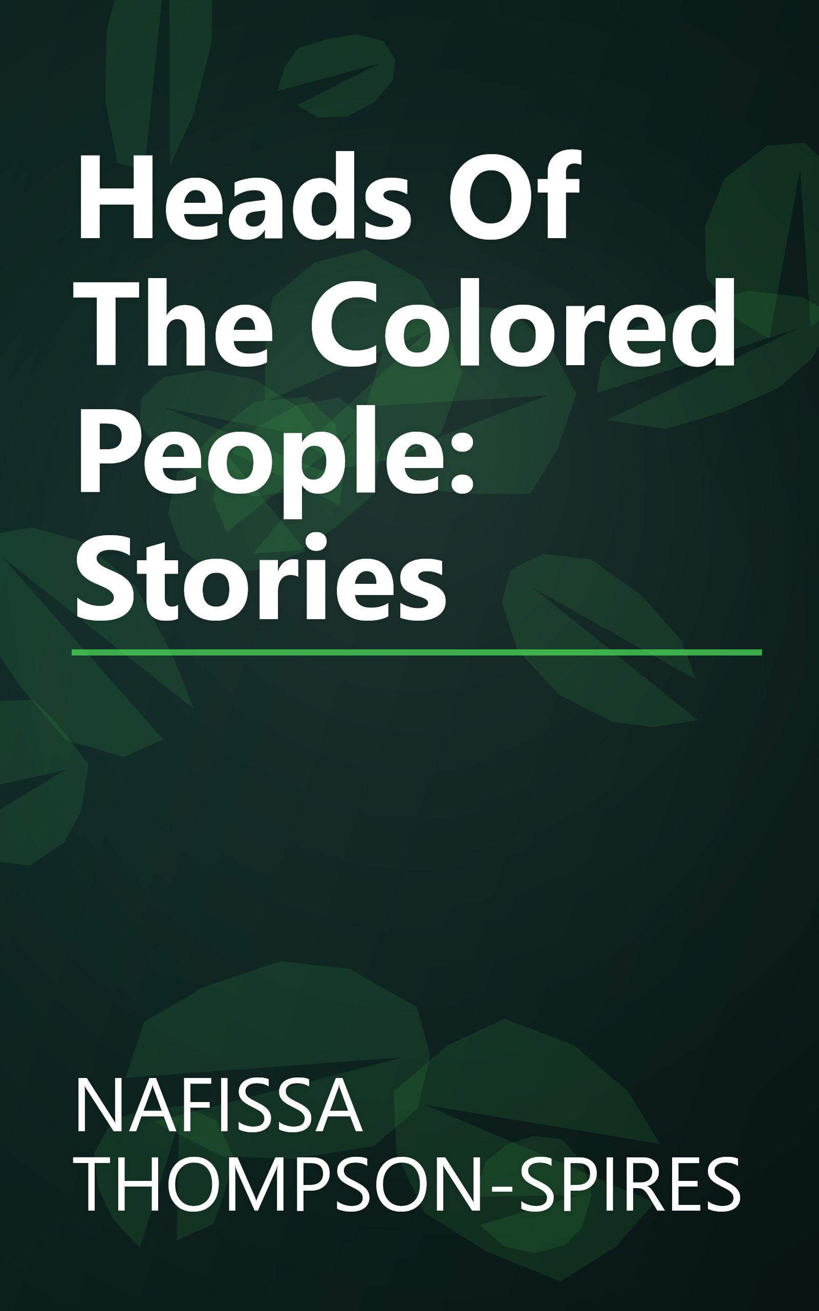 Heads Of The Colored People: Stories book cover