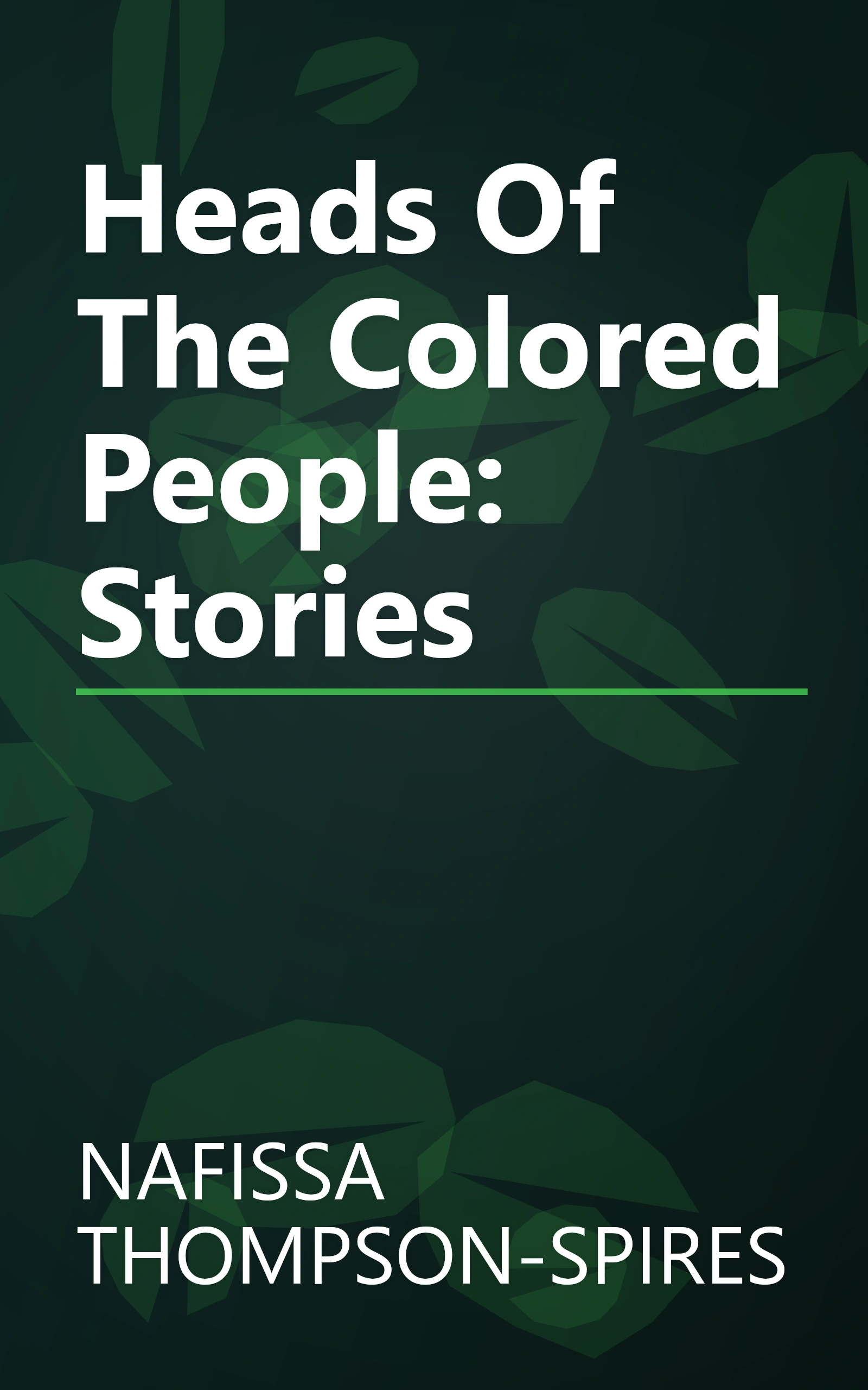 Heads Of The Colored People: Stories book cover