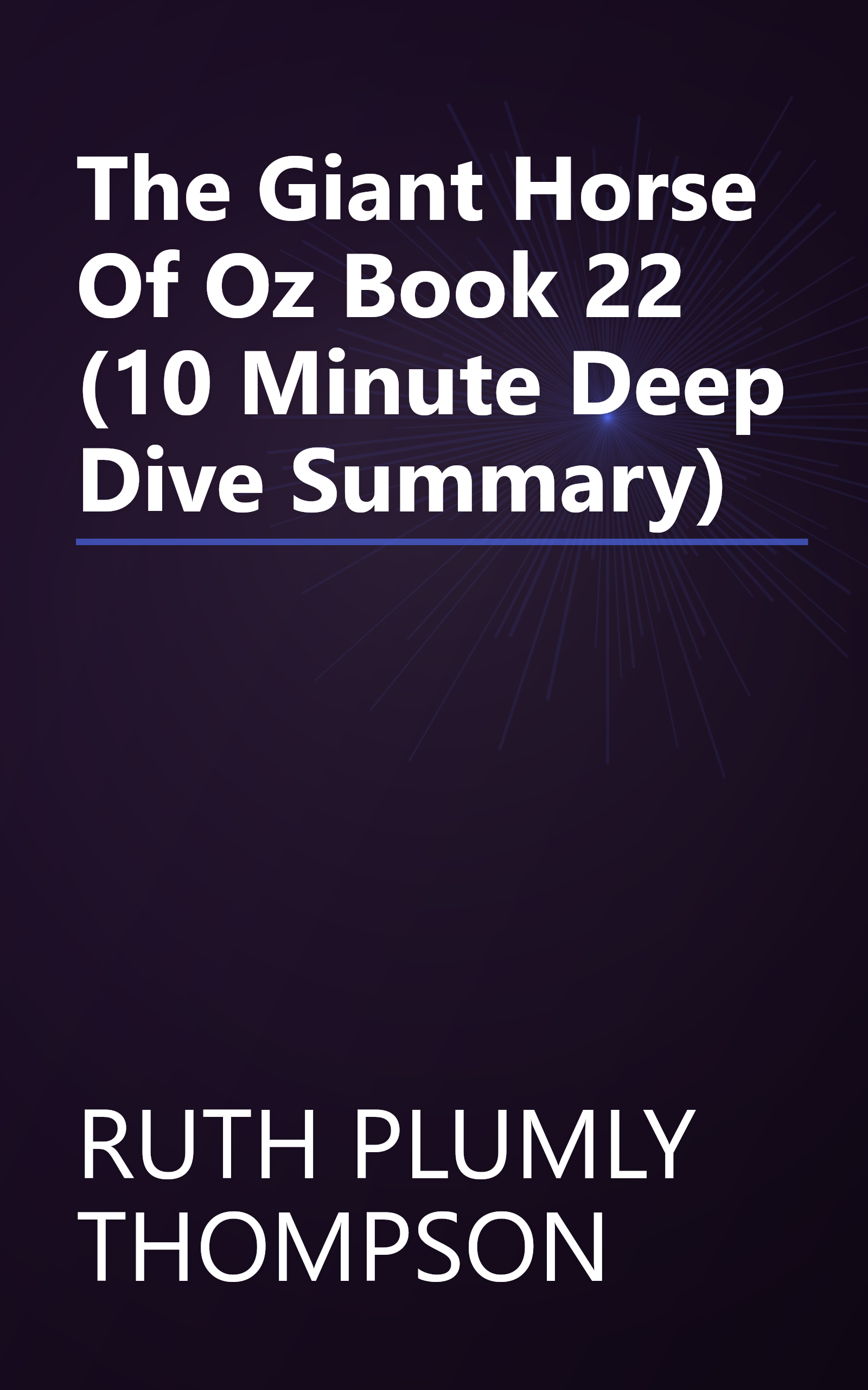 The Giant Horse Of Oz  Book 22  (10 Minute   Deep Dive Summary) book cover