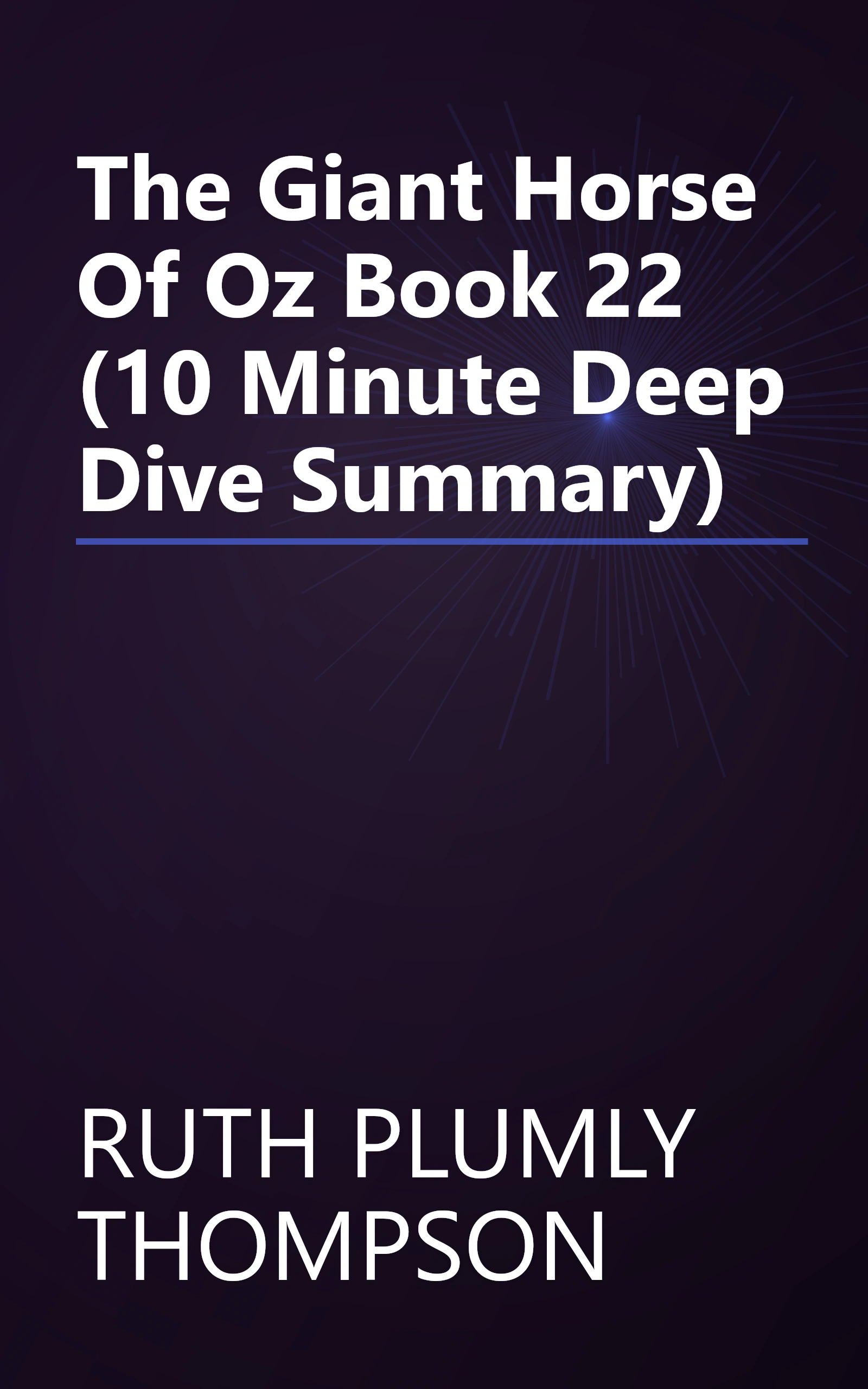 The Giant Horse Of Oz  Book 22  (10 Minute   Deep Dive Summary) book cover