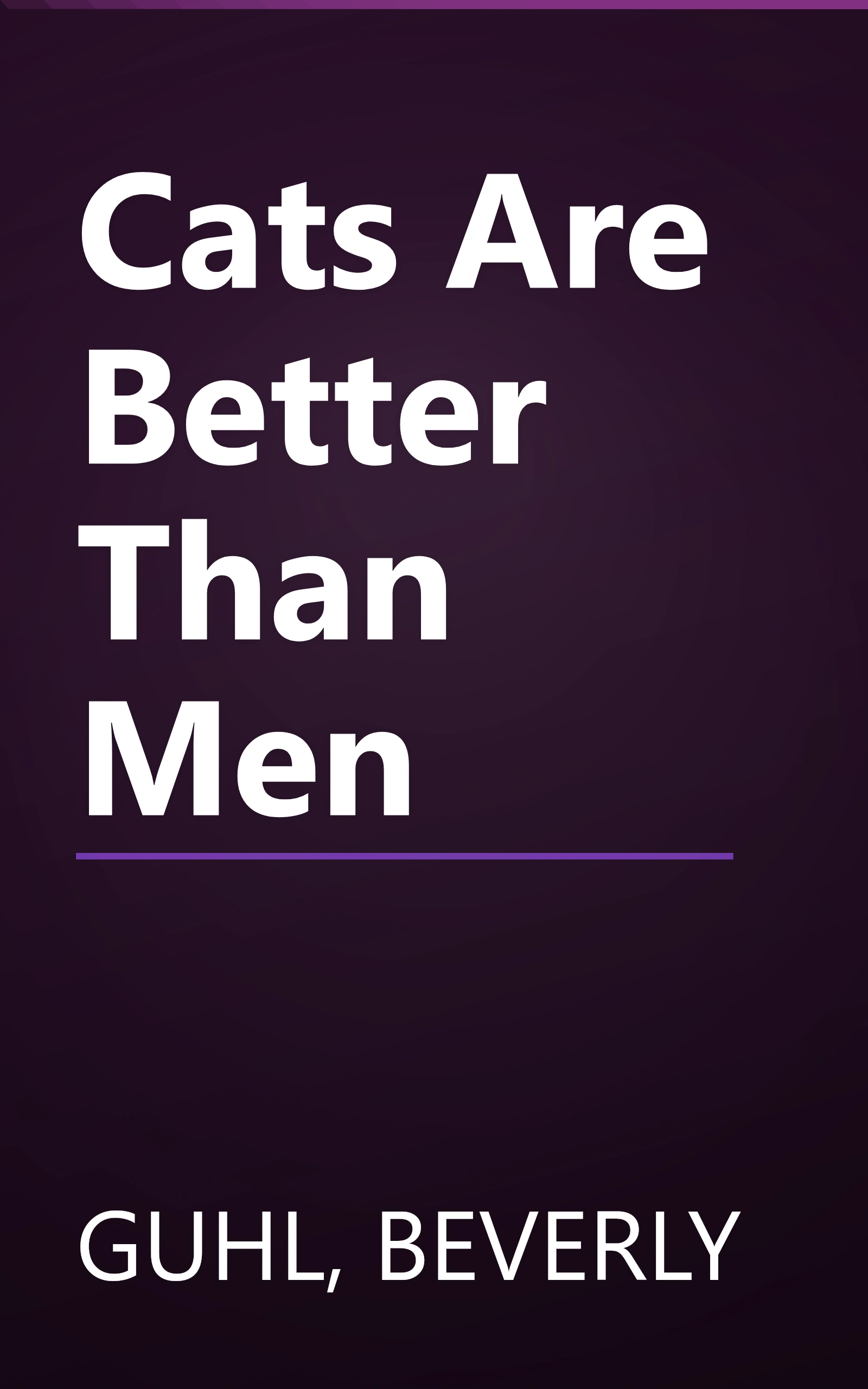 Cats Are Better Than Men book cover