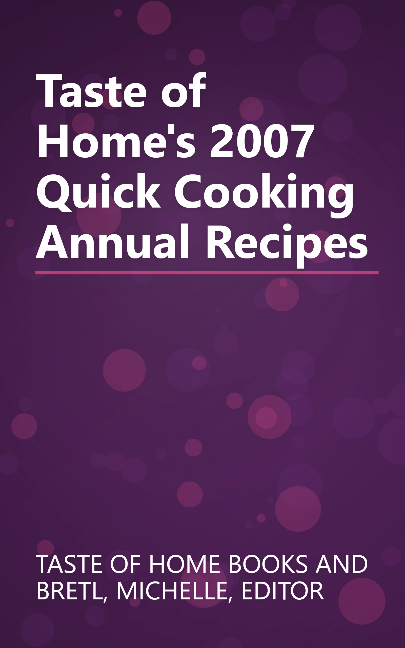 Taste of Home's 2007 Quick Cooking Annual Recipes book cover