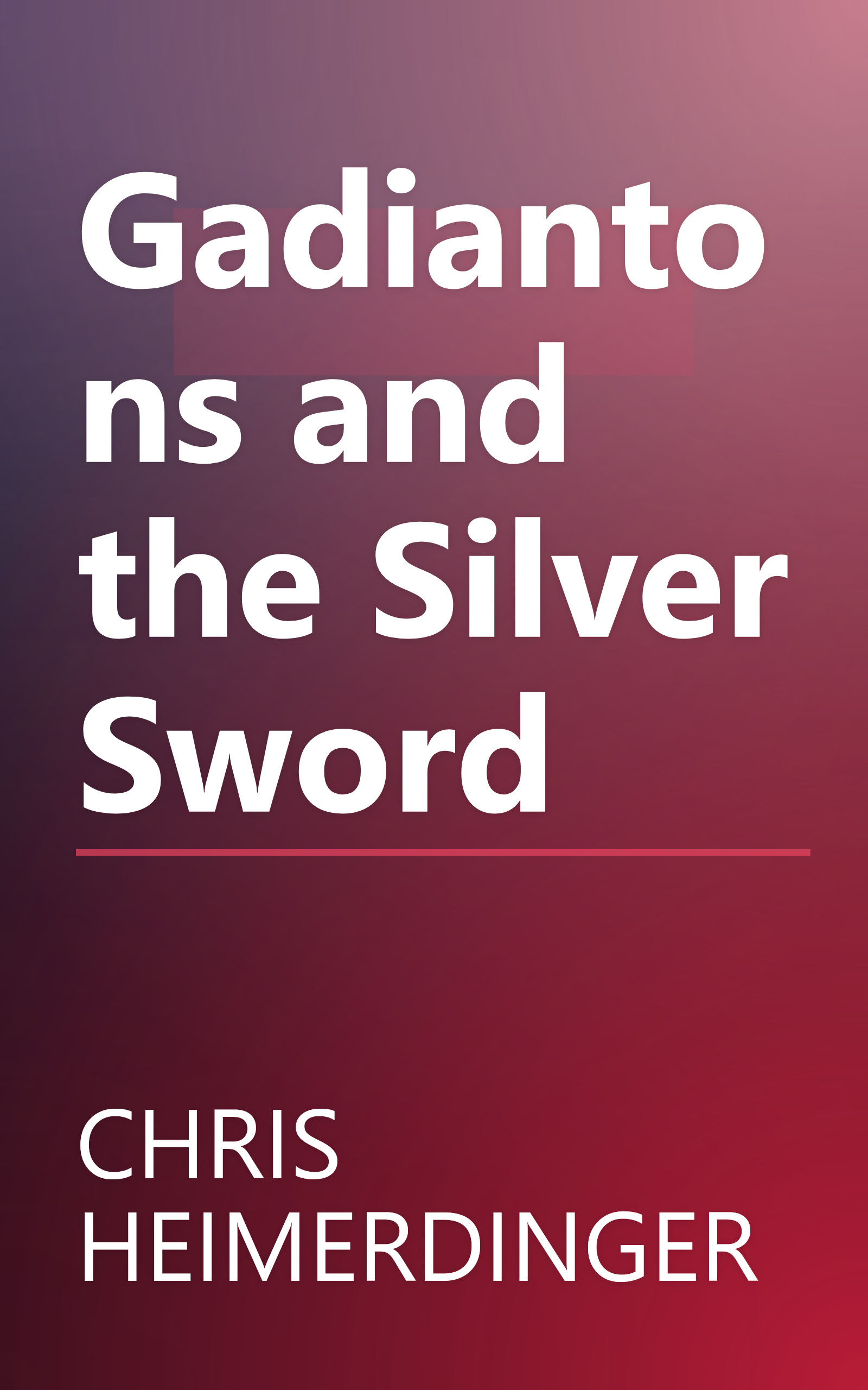 Gadiantons and the Silver Sword book cover