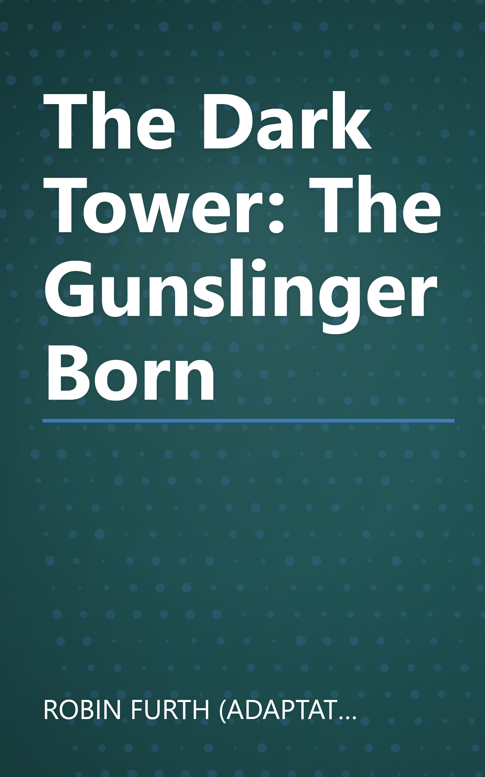 The Dark Tower: The Gunslinger Born book cover