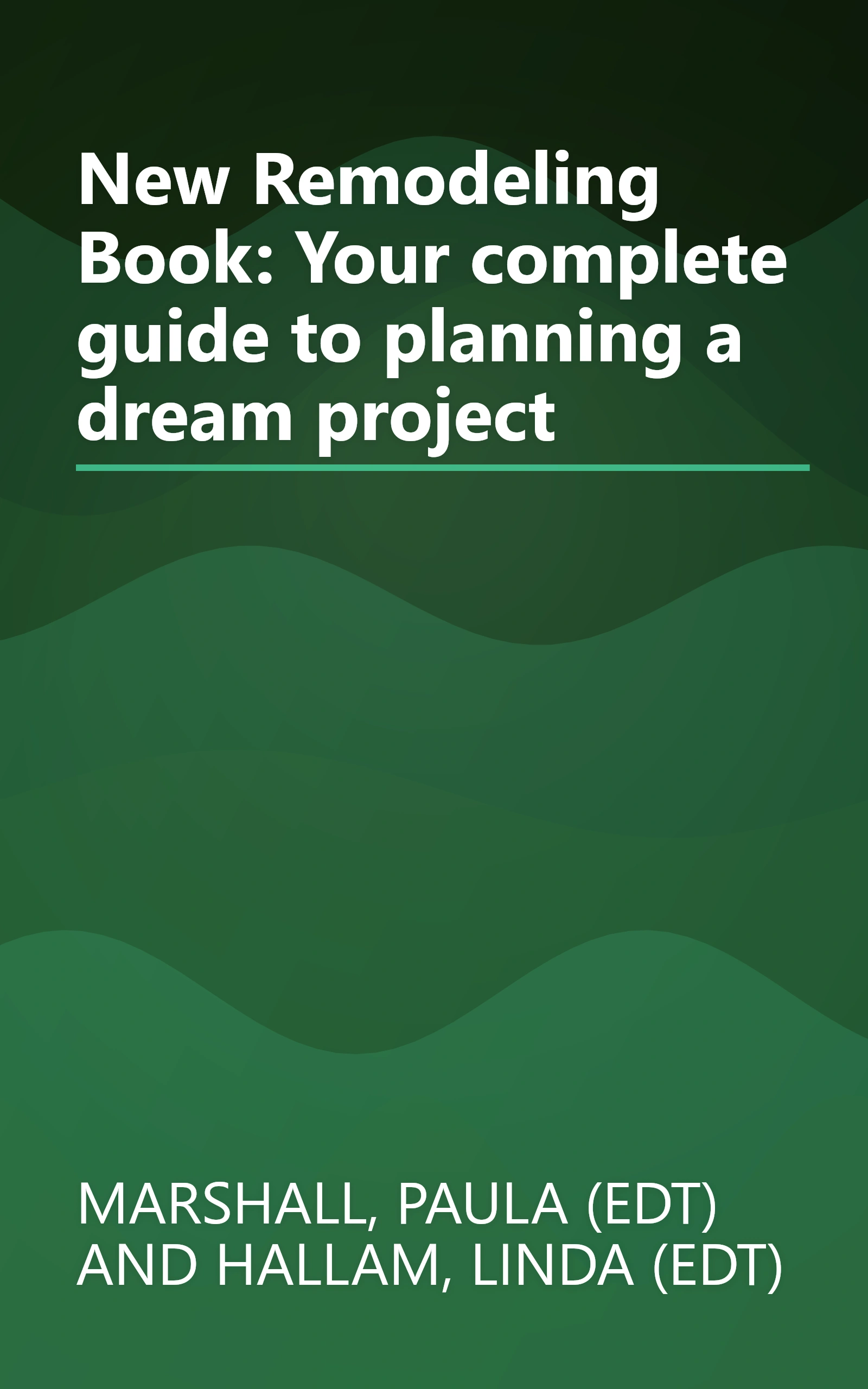 New Remodeling Book: Your complete guide to planning a dream project book cover