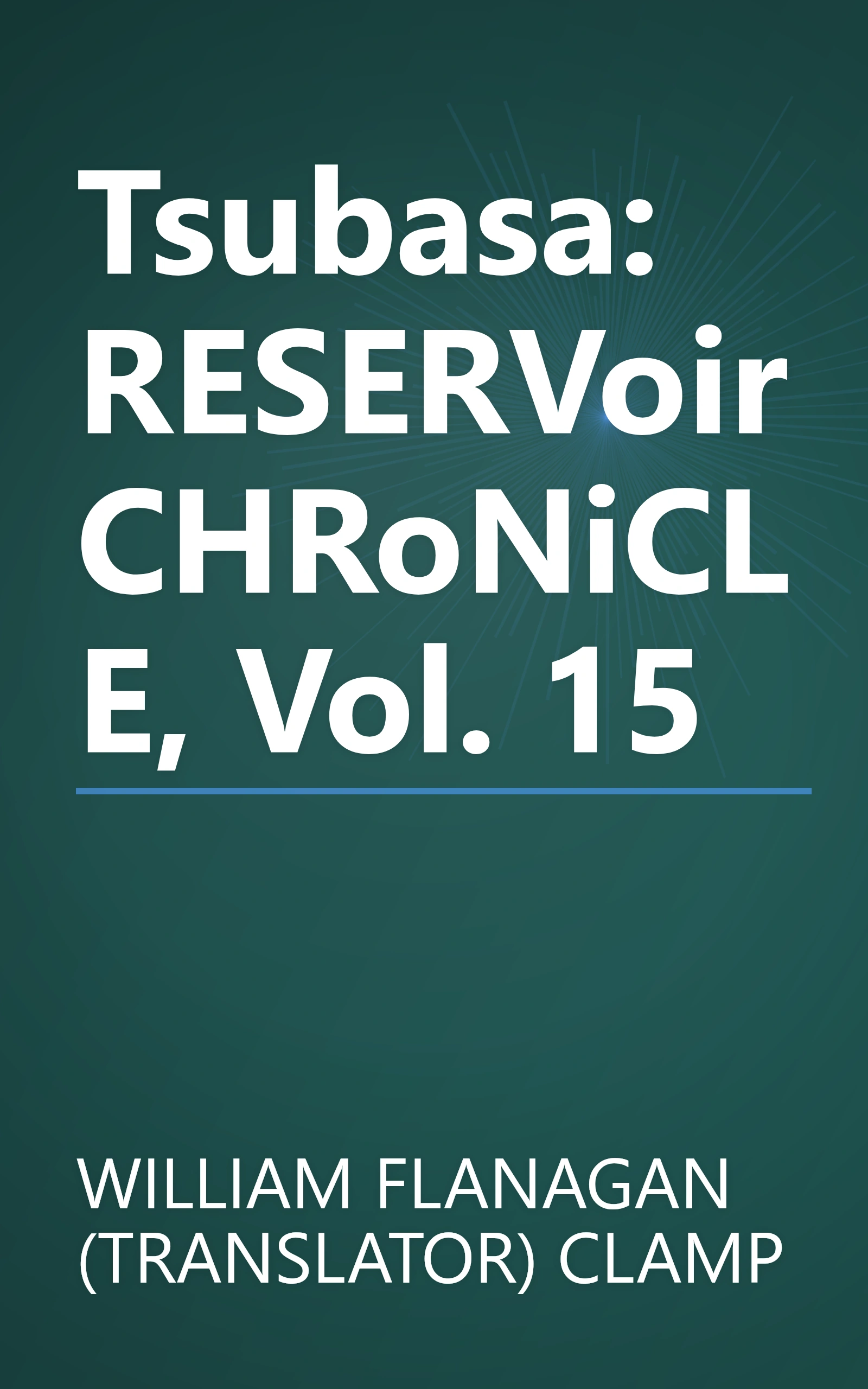 Tsubasa: RESERVoir CHRoNiCLE, Vol. 15 book cover