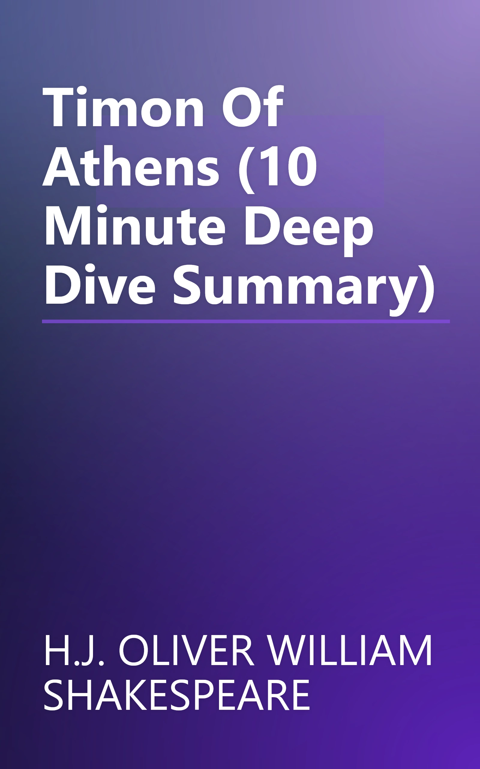 Timon Of Athens (10 Minute   Deep Dive Summary) book cover