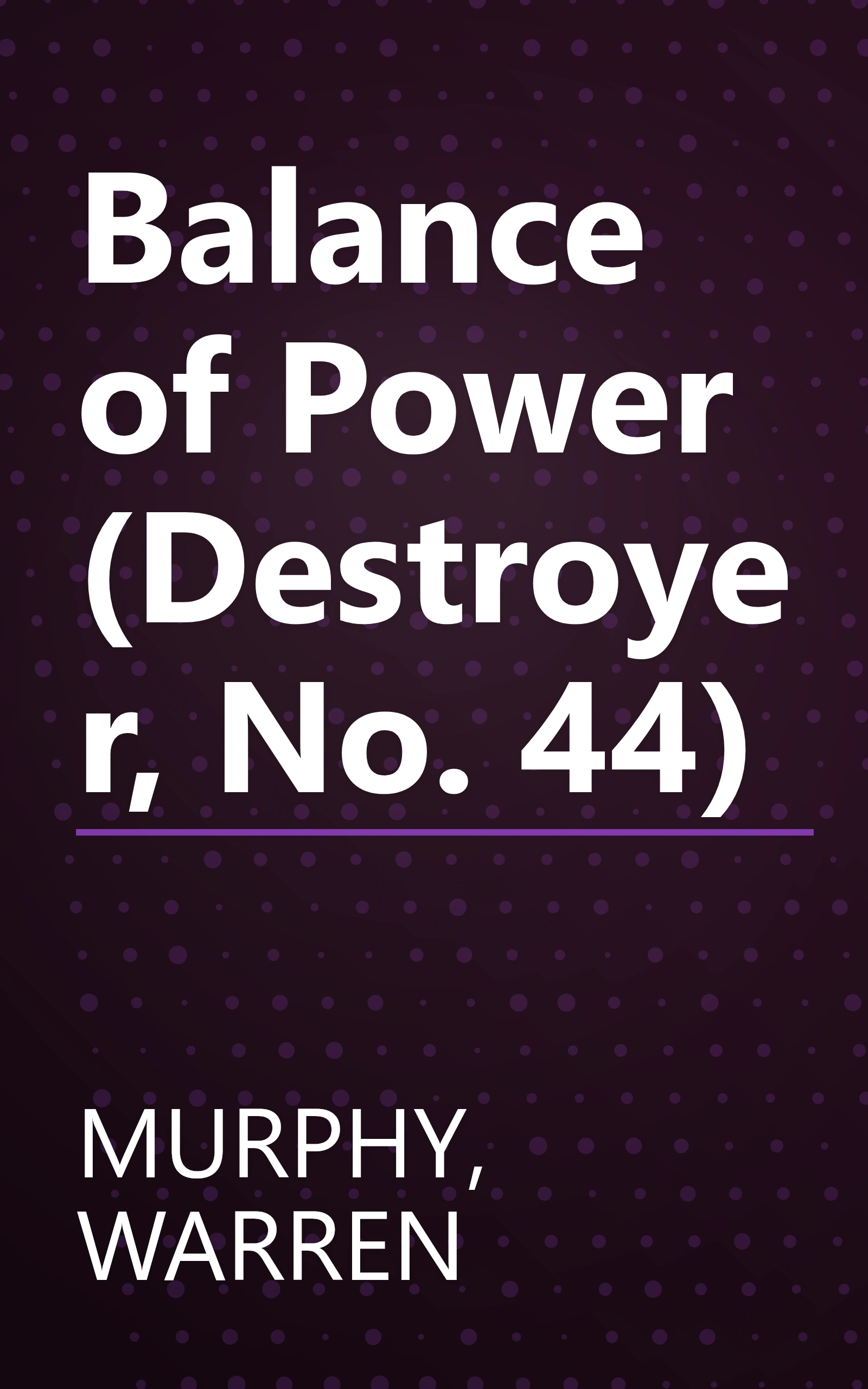Balance of Power (Destroyer, No. 44) book cover