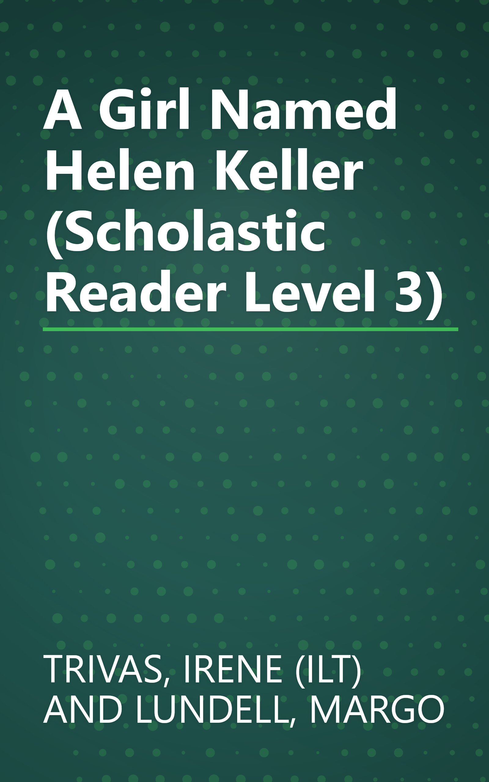 A Girl Named Helen Keller (Scholastic Reader Level 3) book cover