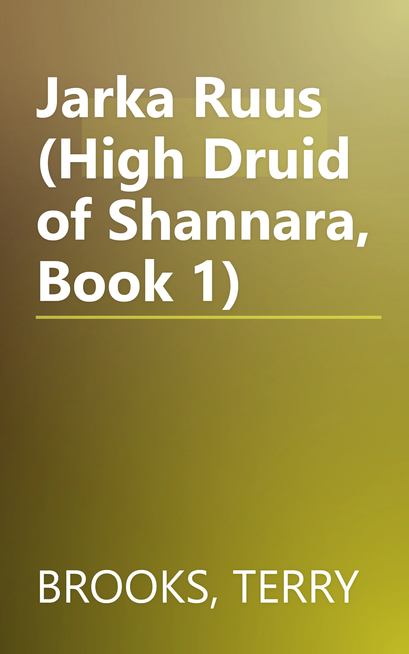 Jarka Ruus (High Druid of Shannara, Book 1) book cover