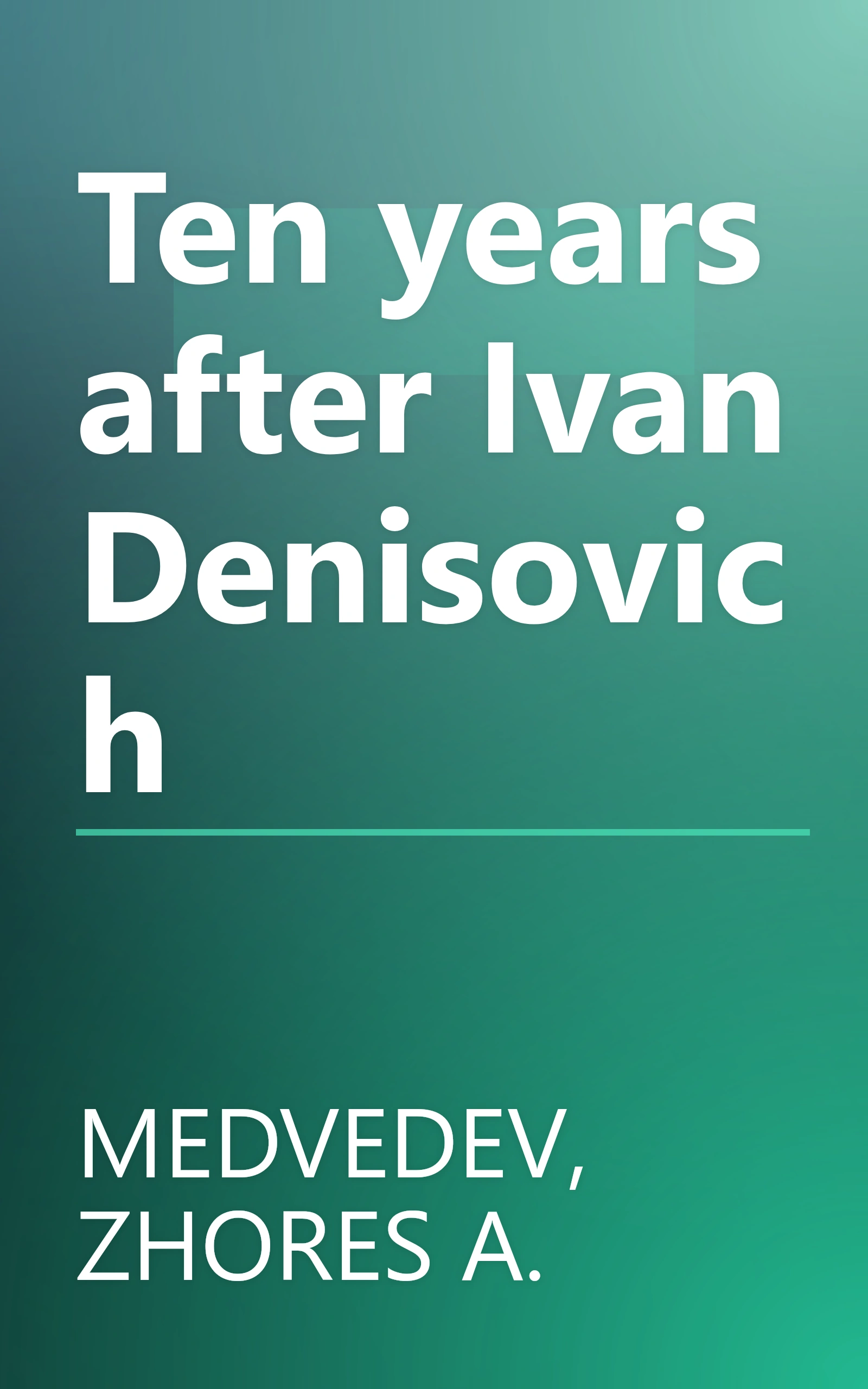 Ten years after Ivan Denisovich book cover