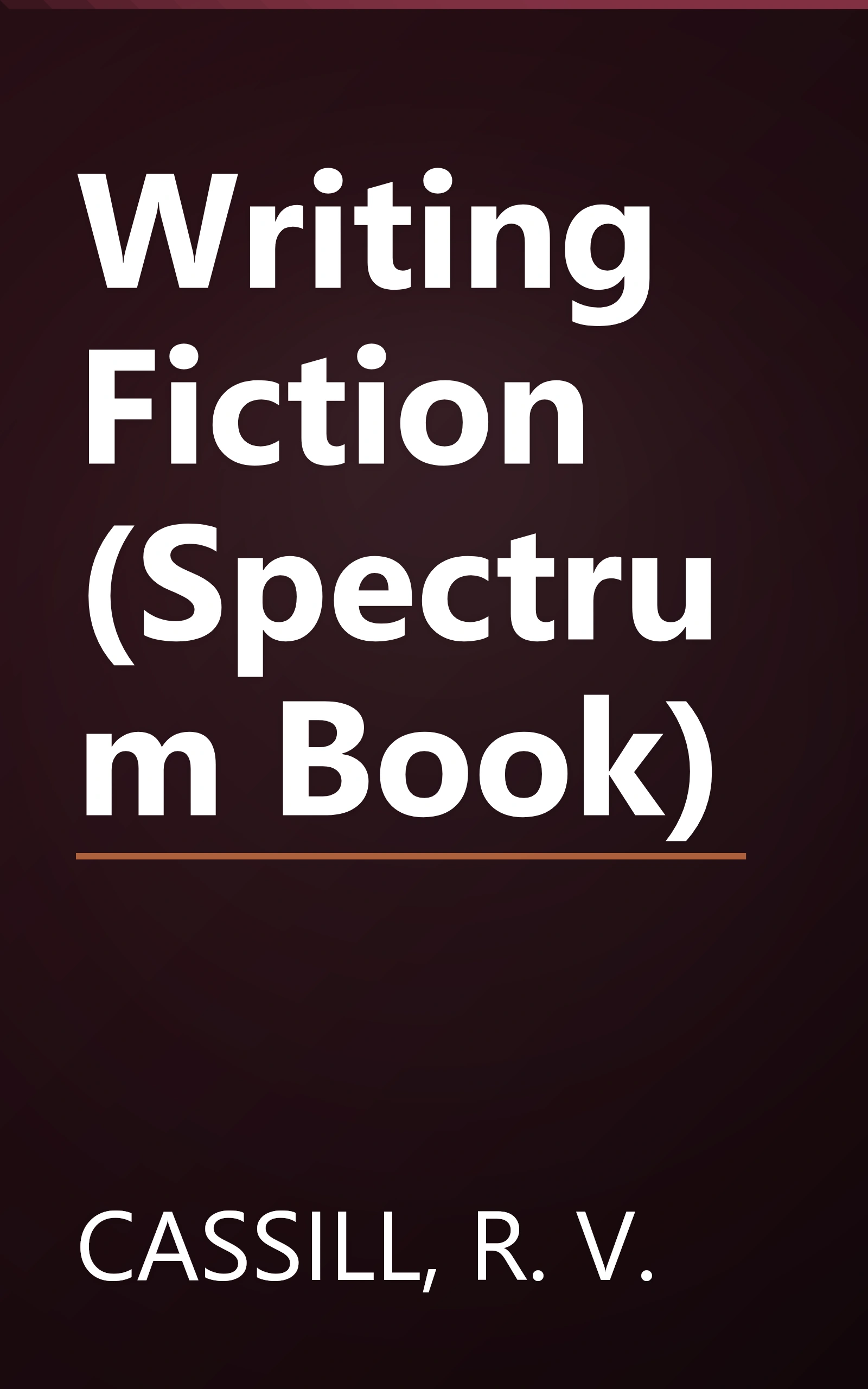 Writing Fiction (Spectrum Book) book cover