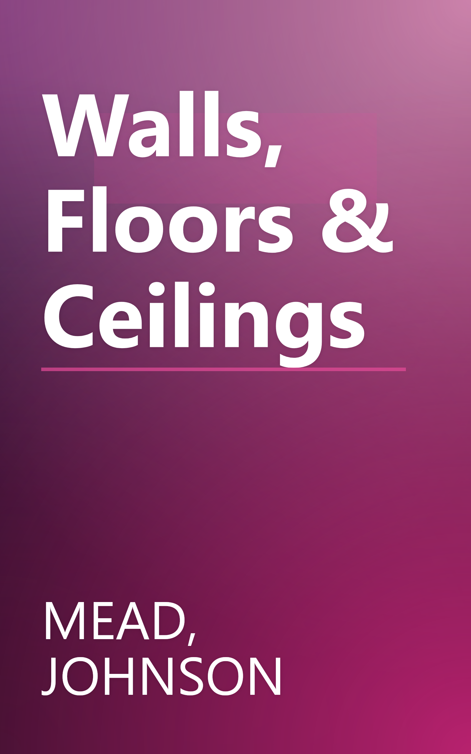 Walls, Floors & Ceilings book cover