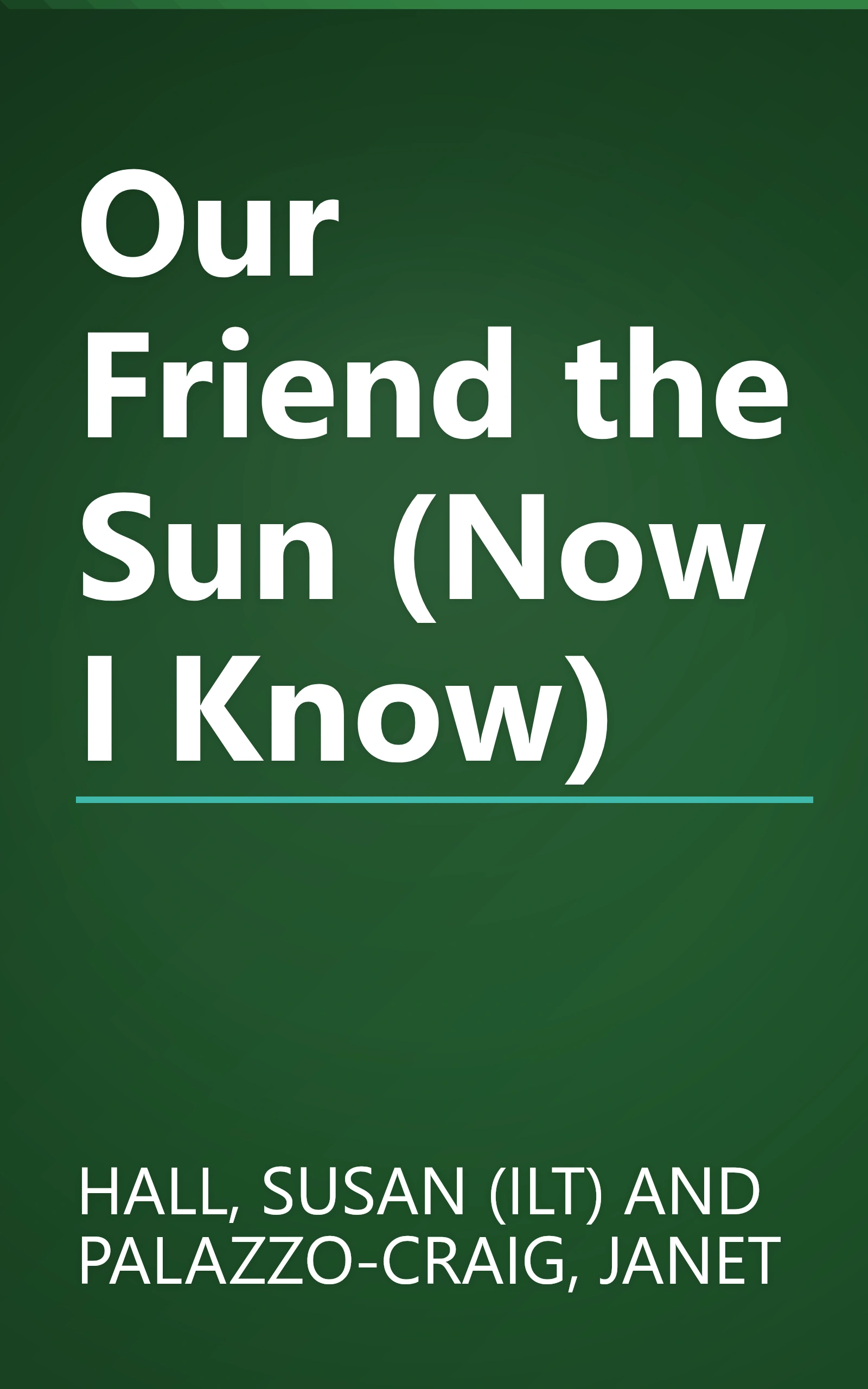 Our Friend the Sun (Now I Know) book cover