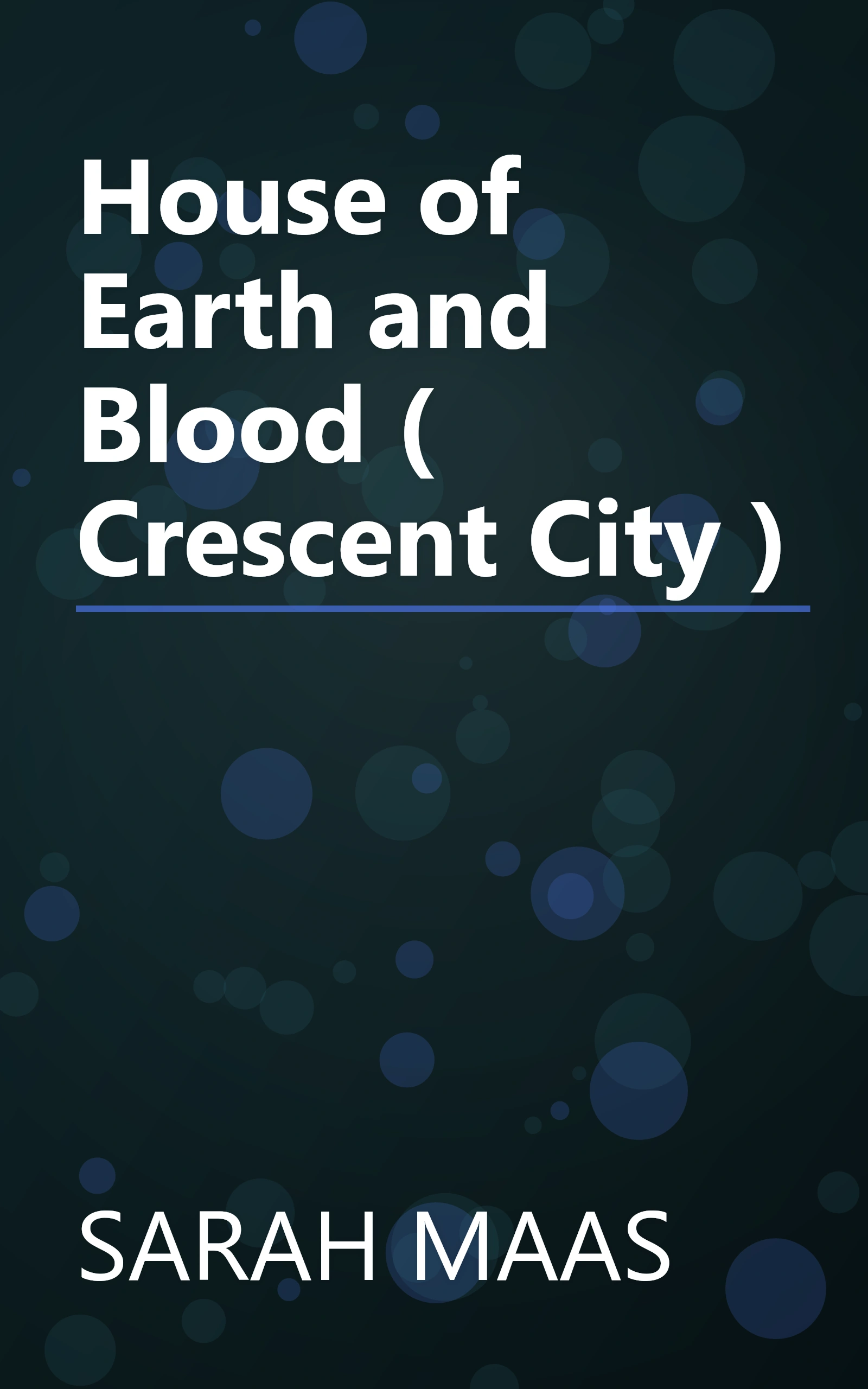 House of Earth and Blood ( Crescent City ) book cover