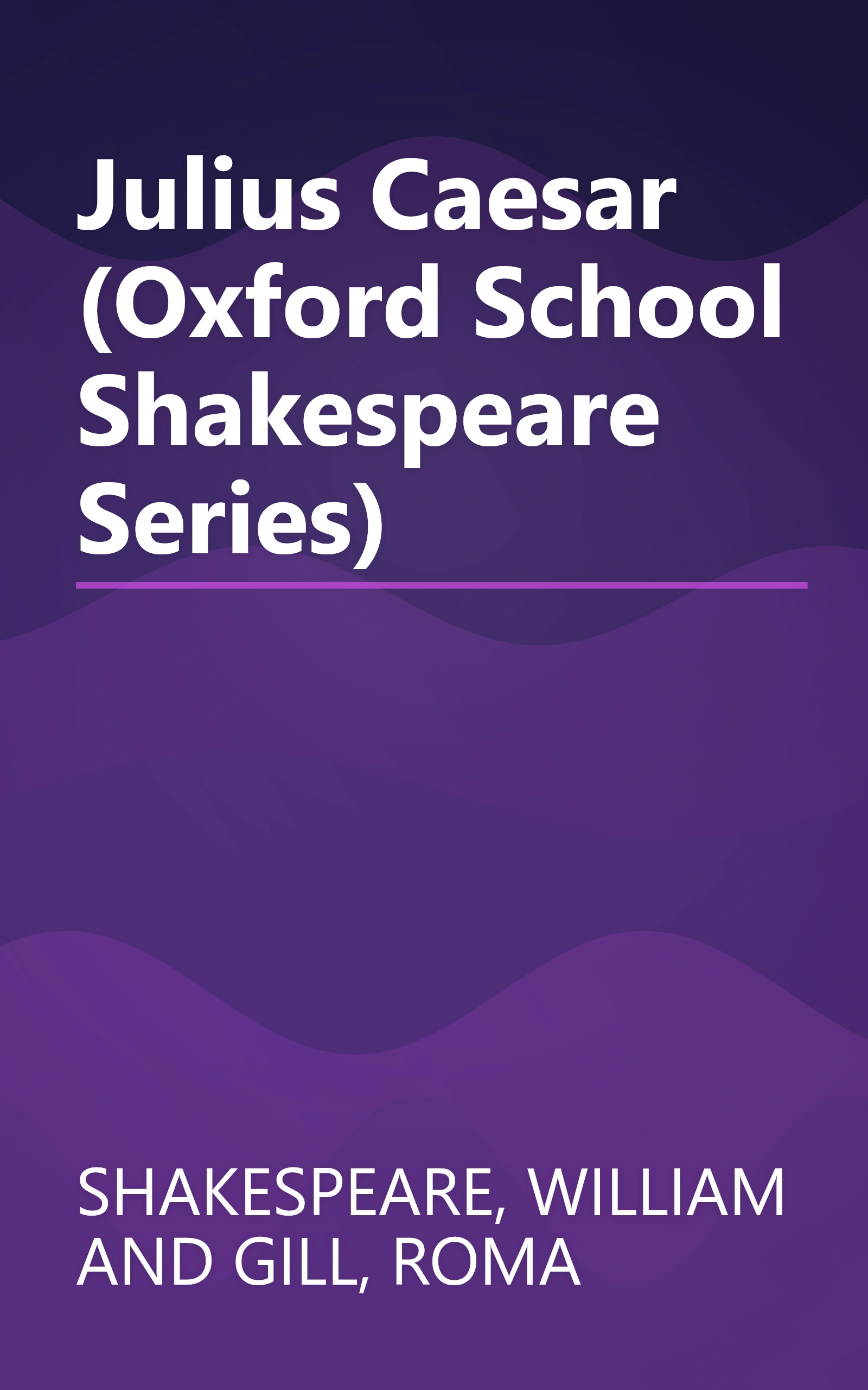 Julius Caesar (Oxford School Shakespeare Series) book cover