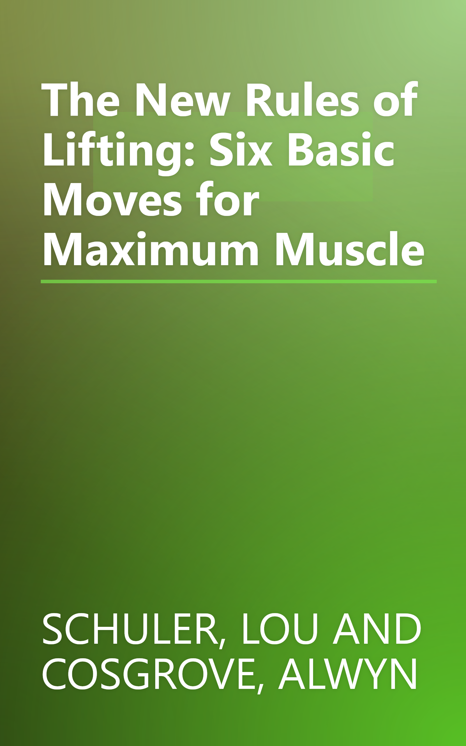 The New Rules of Lifting: Six Basic Moves for Maximum Muscle book cover