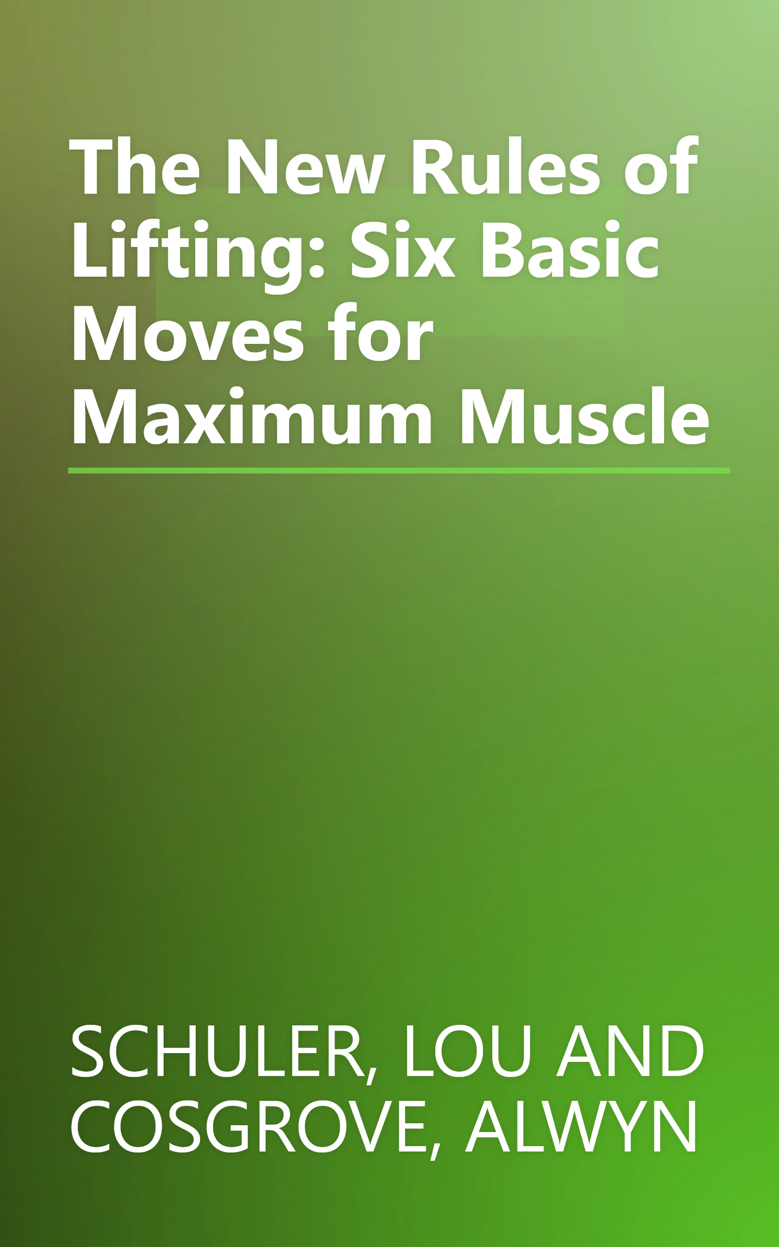 The New Rules of Lifting: Six Basic Moves for Maximum Muscle book cover