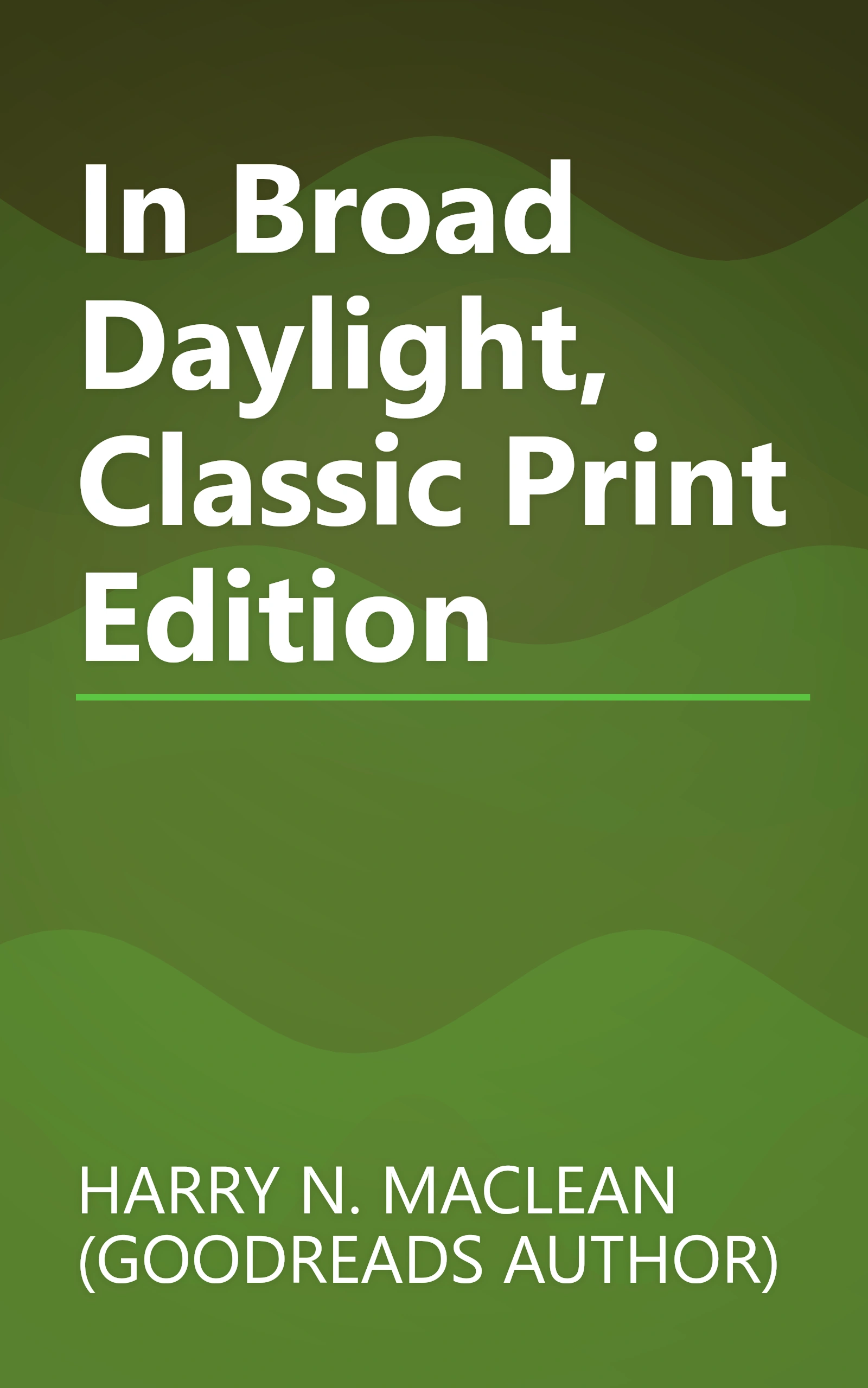 In Broad Daylight, Classic Print Edition book cover