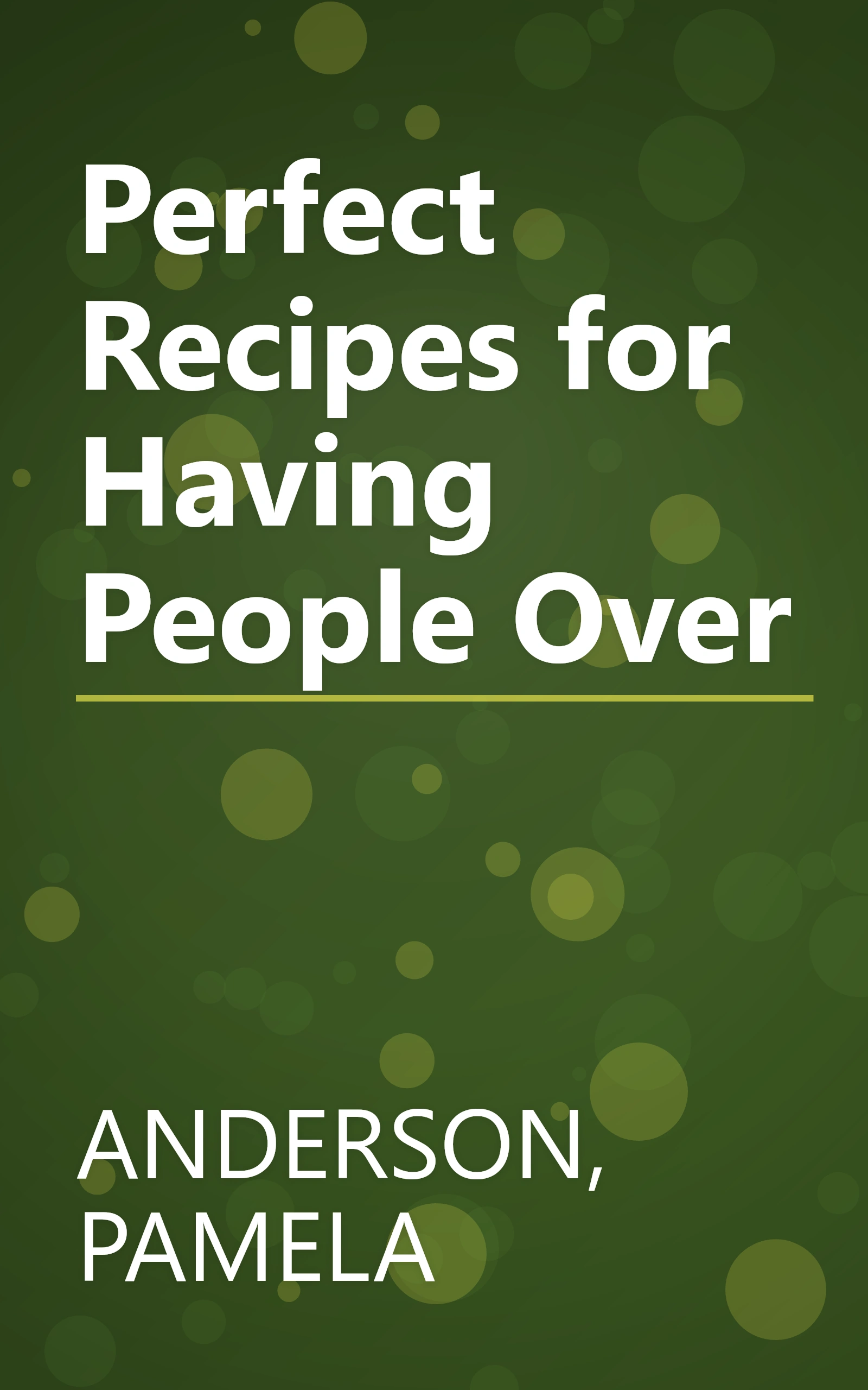 Perfect Recipes for Having People Over book cover