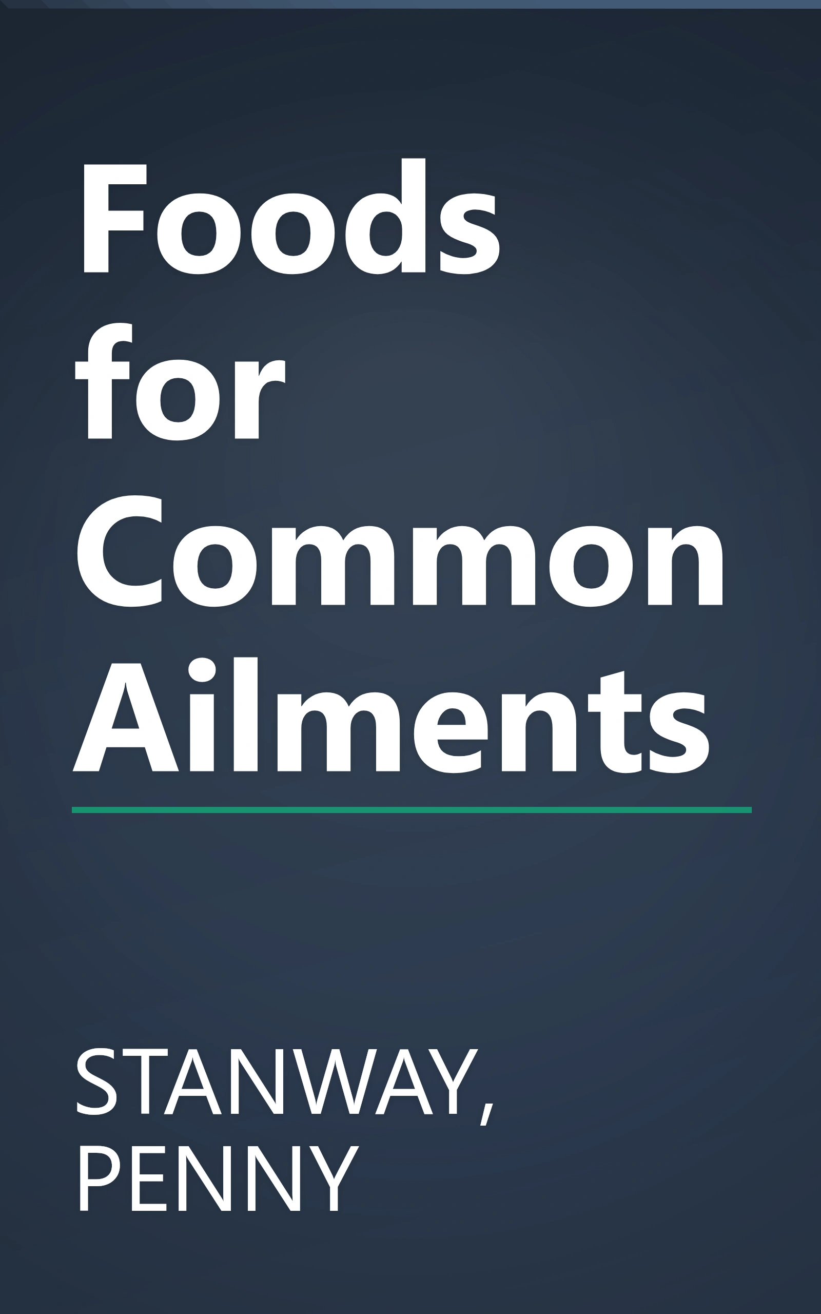 Foods for Common Ailments book cover