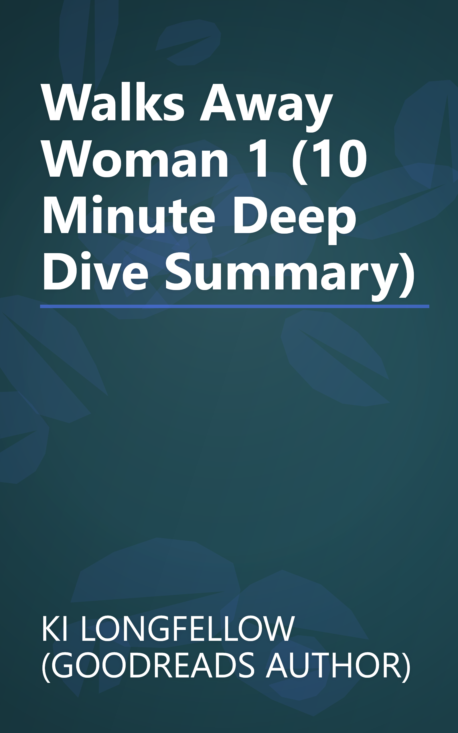 Walks Away Woman 1 (10 Minute   Deep Dive Summary) book cover