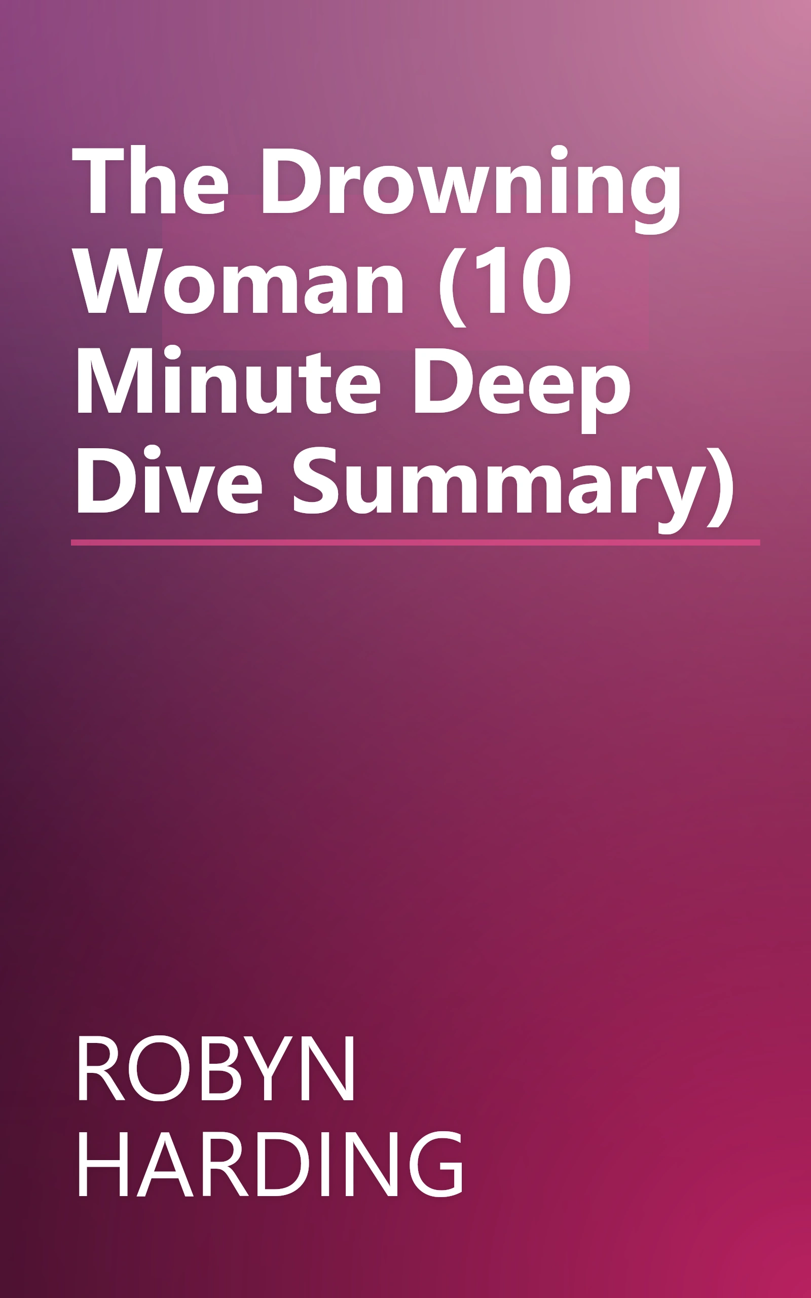The Drowning Woman (10 Minute   Deep Dive Summary) book cover