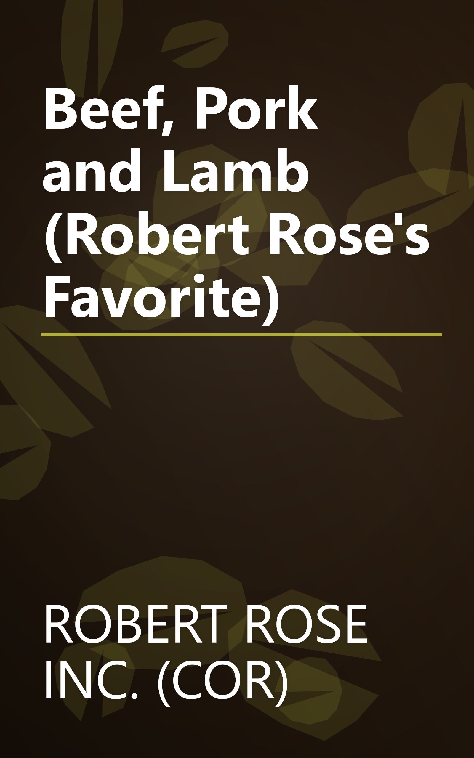 Beef, Pork and Lamb (Robert Rose's Favorite) book cover