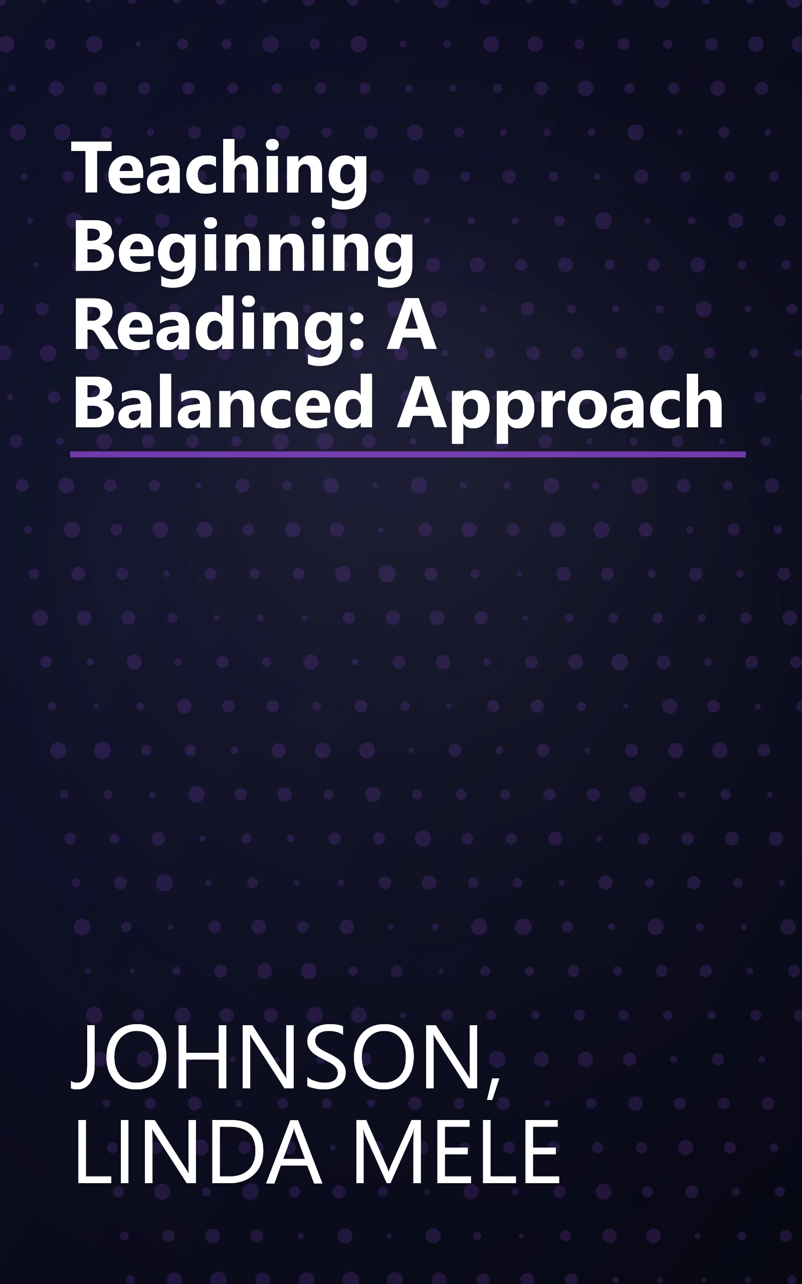 Teaching Beginning Reading: A Balanced Approach book cover