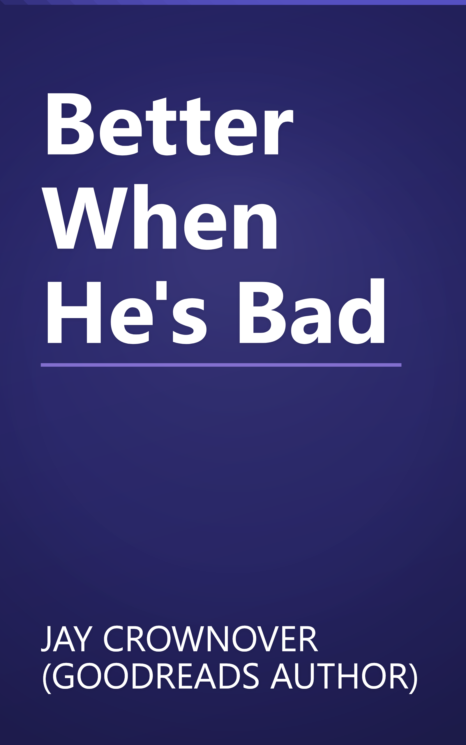 Better When He's Bad book cover