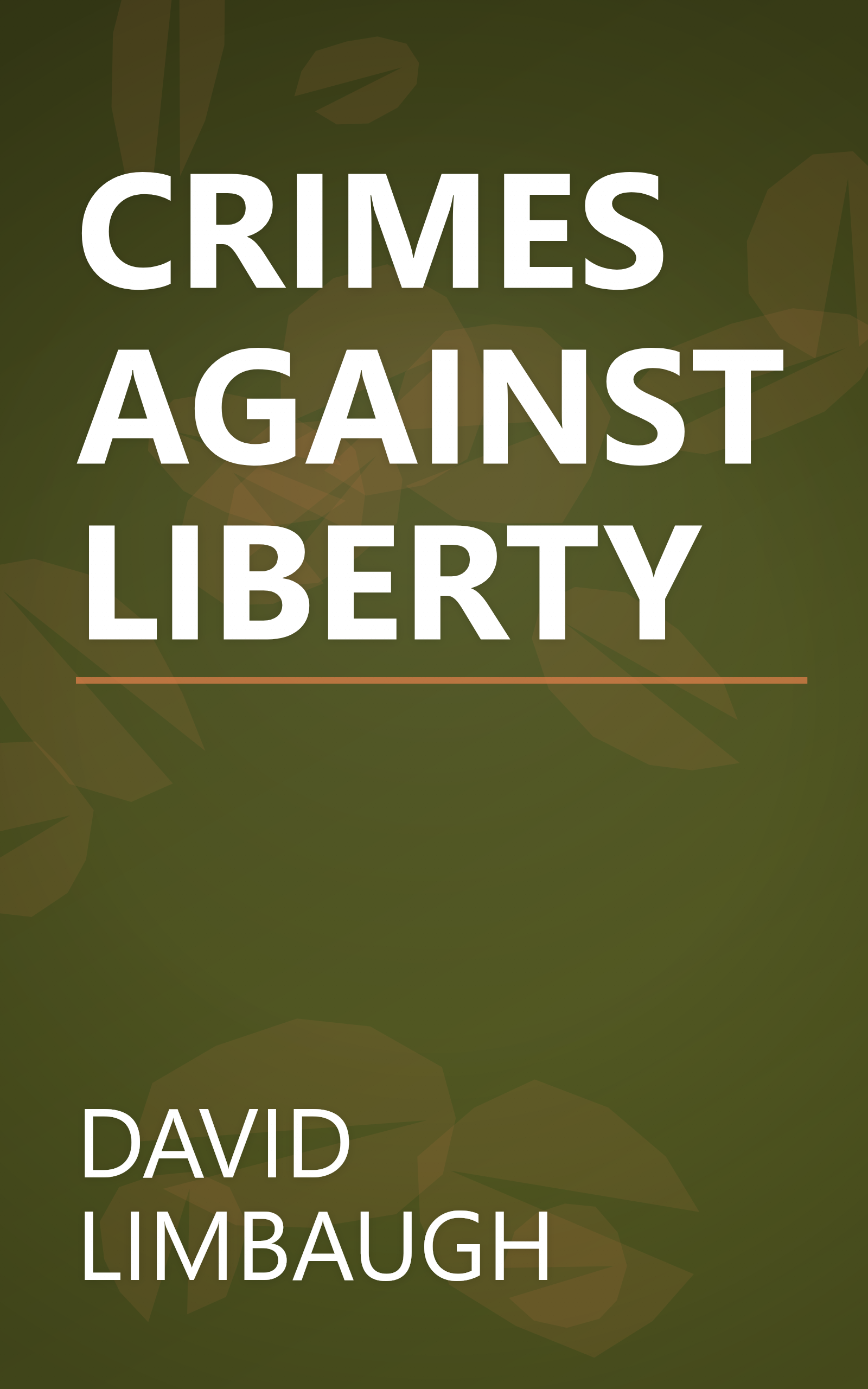 CRIMES AGAINST LIBERTY book cover