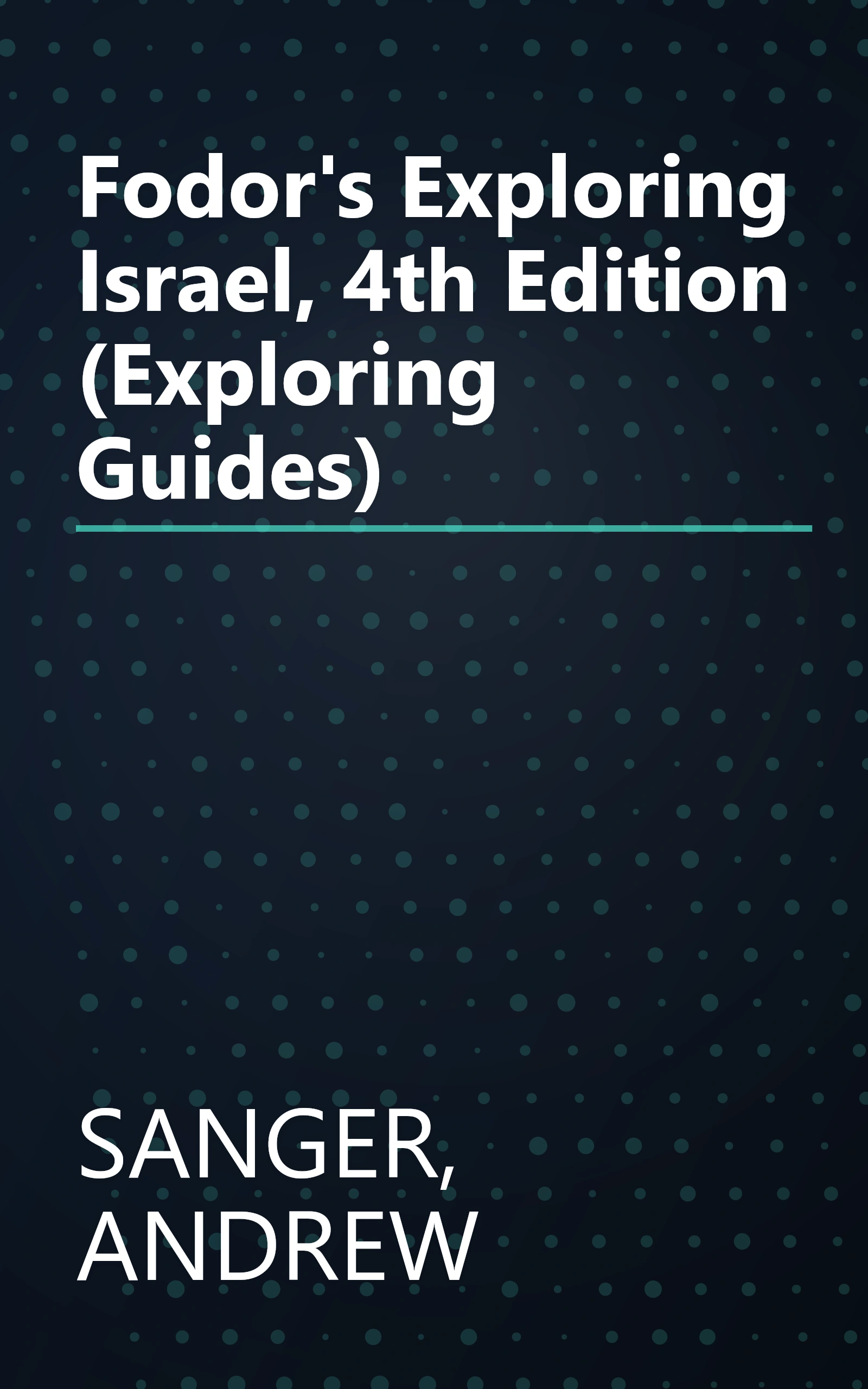 Fodor's Exploring Israel, 4th Edition (Exploring Guides) book cover